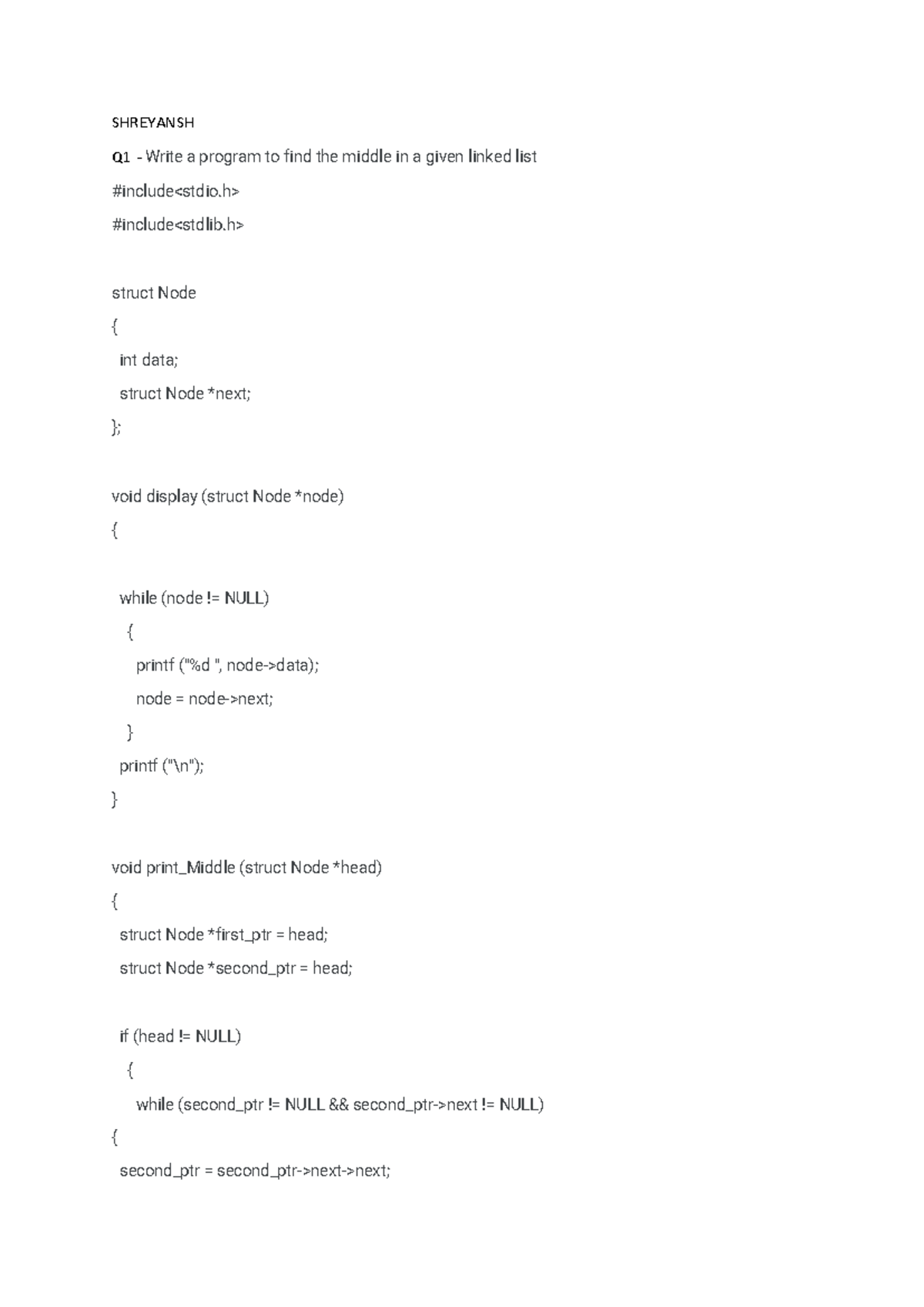 Dsa,405 - Dsa - SHREYANSH Q1 - Write a program to find the middle in a given linked list - Studocu