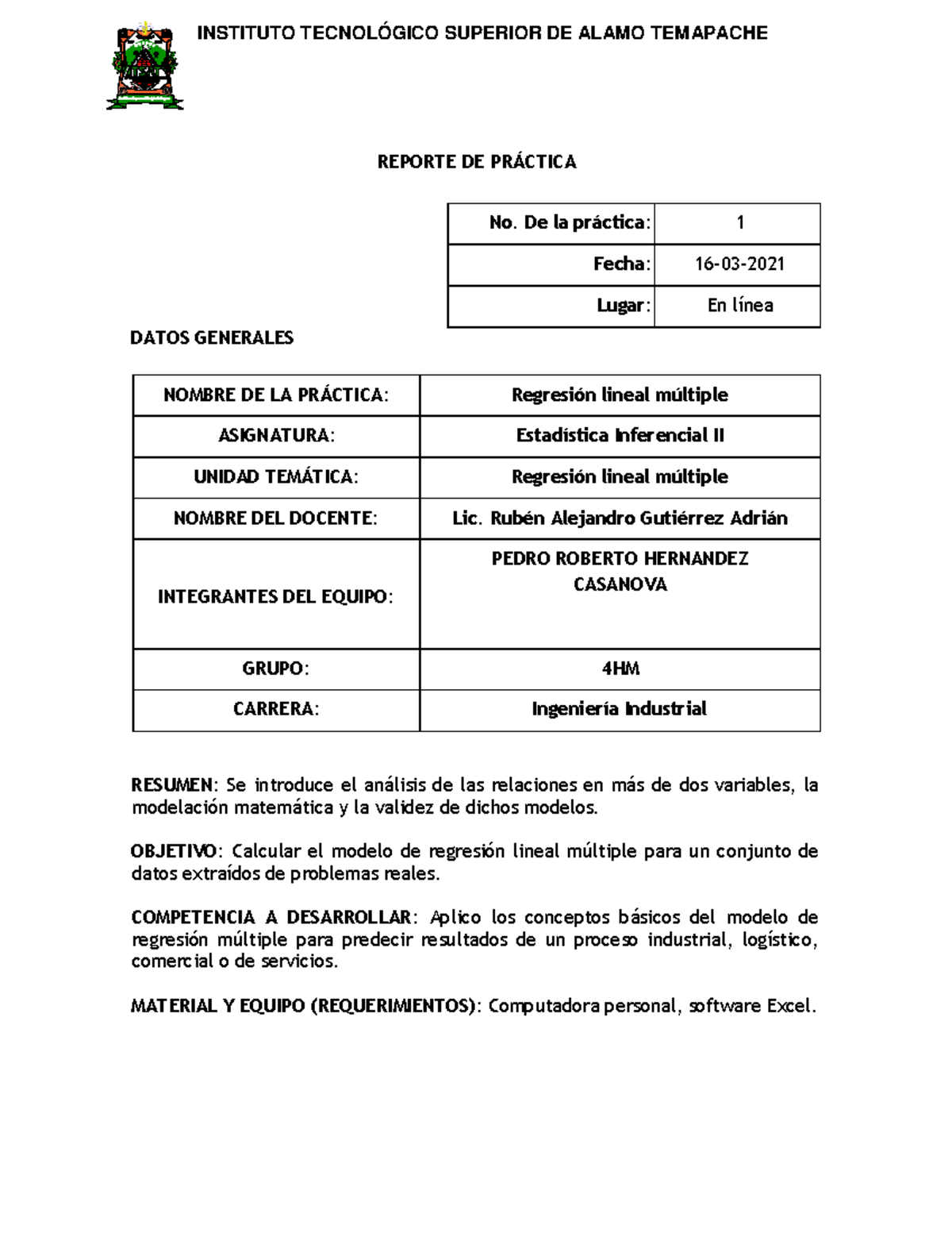 Práctica 1 Inferencial - REPORTE DE PR¡CTICA No. De la pr·ctica: 1 Fecha: 16-03- Lugar: En lÌnea ...