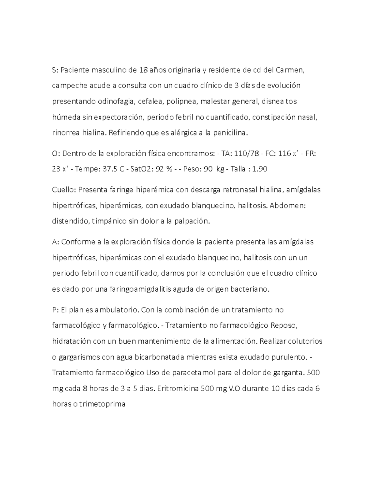 SOAP - dsdsdsdsds - S: Paciente masculino de 18 años originaria y ...