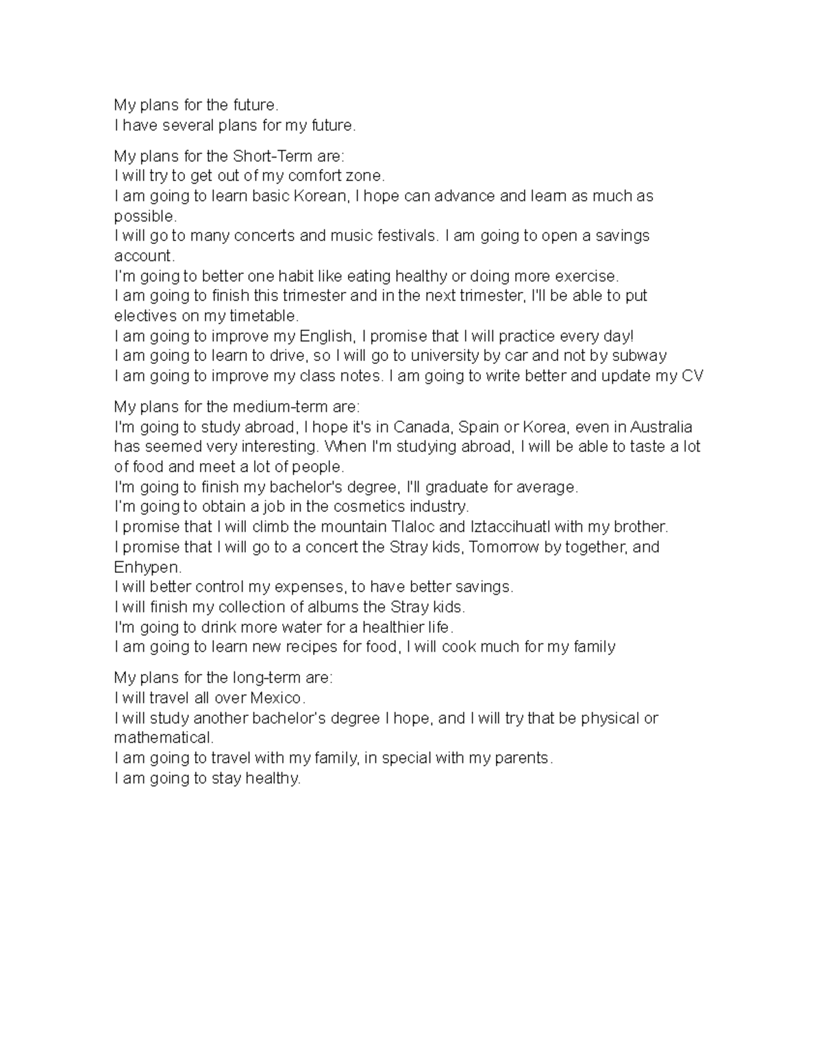 My plans for the future - I have several plans for my future. My plans ...