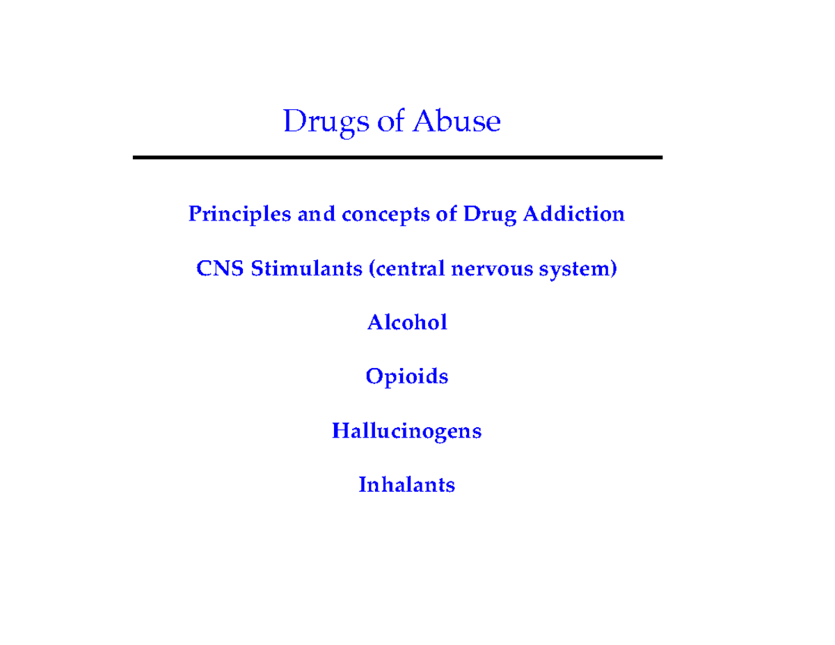 8.31 Drugs of Abuse Slides - Drugs of Abuse Principles and concepts of ...