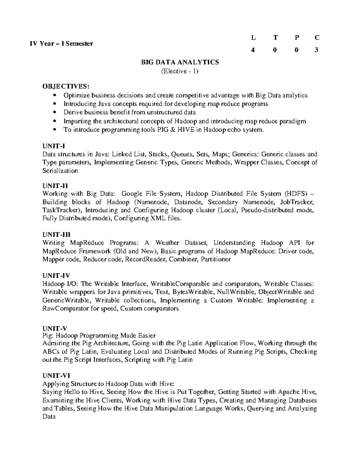 R16-CSE-Syllabus (1)-143-144 - BIG DATA ANALYTICS (Elective - 1) OBJECTIVES: - Optimize business ...