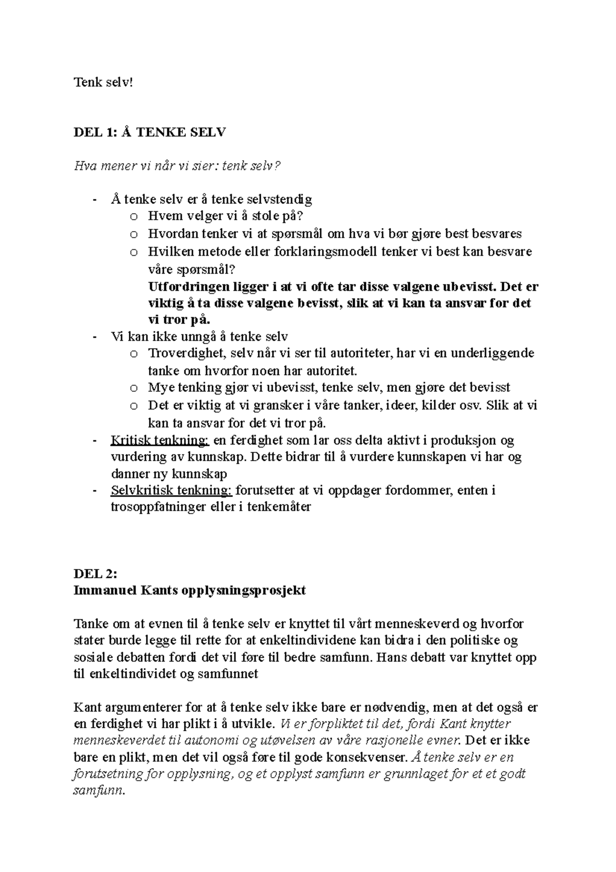 Tenk selv - notater - Tenk selv! DEL 1: Å TENKE SELV Hva mener vi når ...