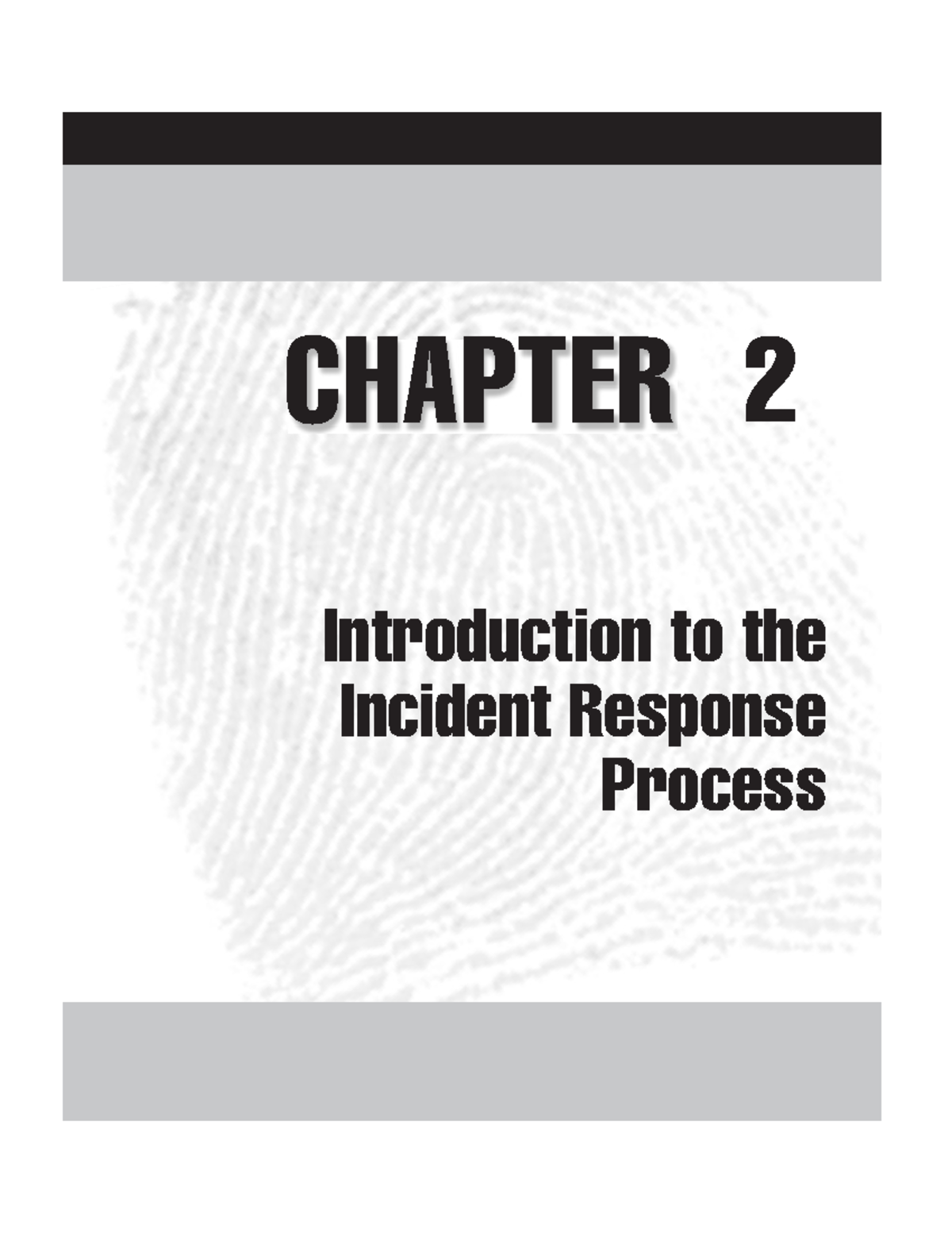 Incident Response Chapter 2 - CHAPTER 2 Introduction to the Incident Response Process ####### 11 ...
