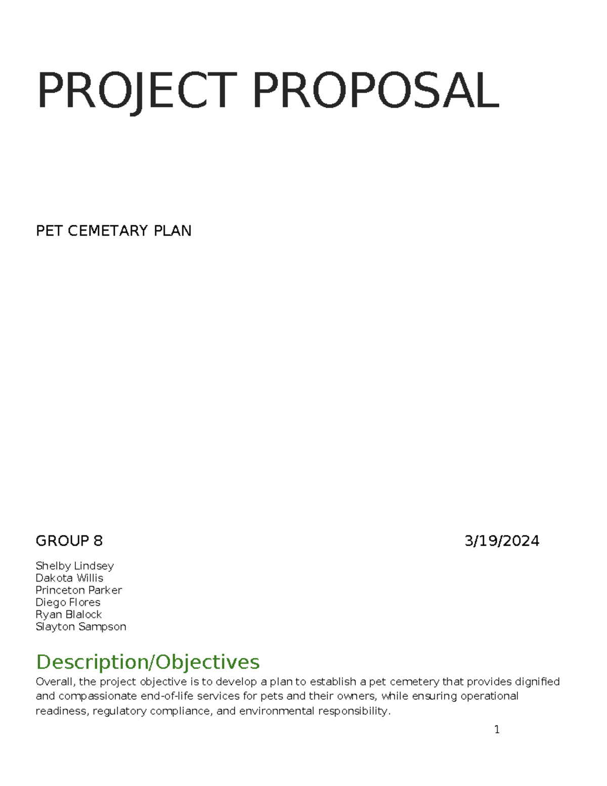 Project Proposal - Group 8 - MGMT 4344 - PROJECT PROPOSAL PET CEMETARY PLAN GROUP 8 3/19/ Shelby ...