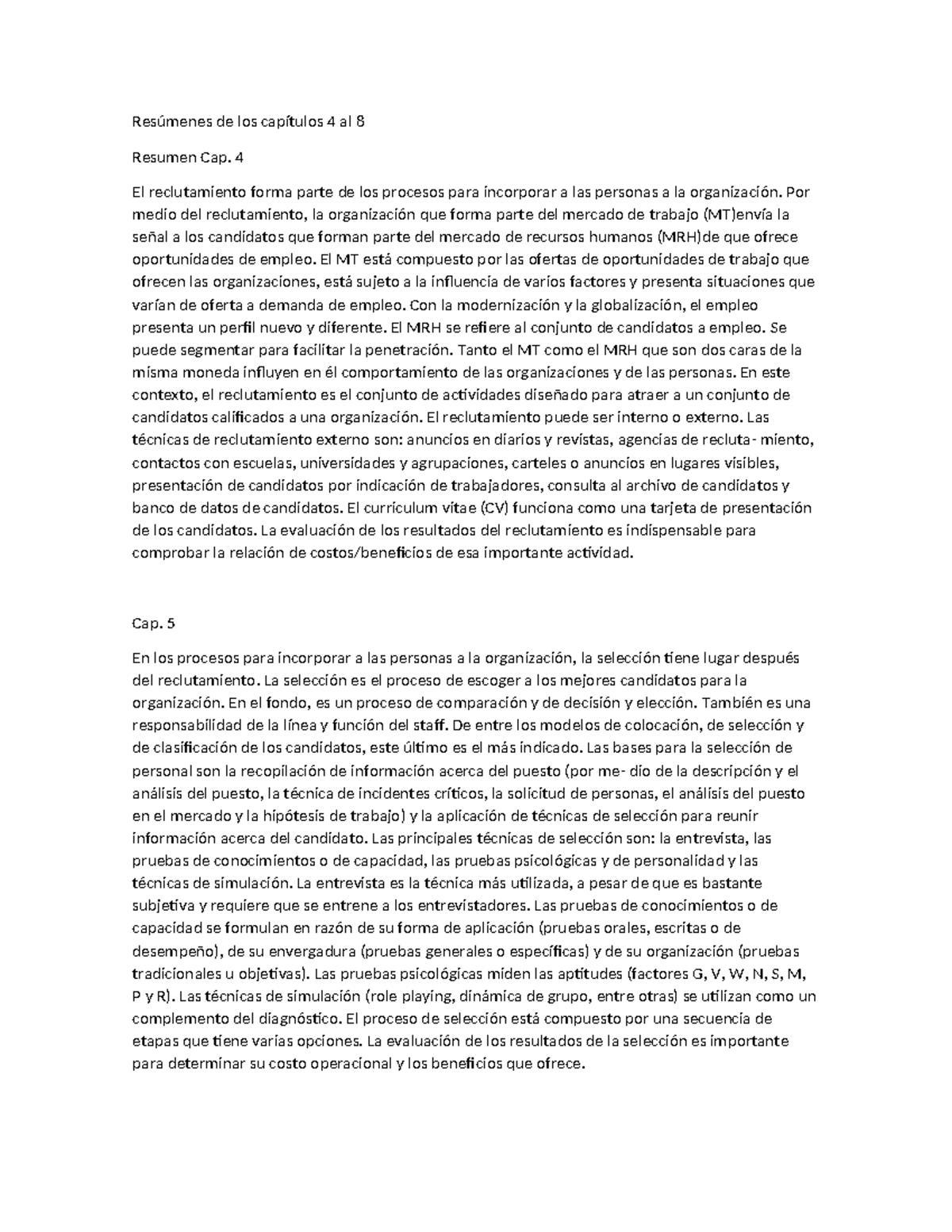 Resúmenes de los capítulos 4 al 8 - Resúmenes de los capítulos 4 al 8 Resumen Cap. 4 El - Studocu