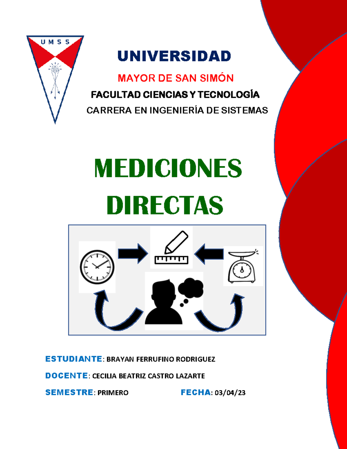 Informe 1 Laboratorio Fisica - UNIVERSIDAD MAYOR DE SAN SIM”N FACULTAD CIENCIAS Y TECNOLOGÕA ...