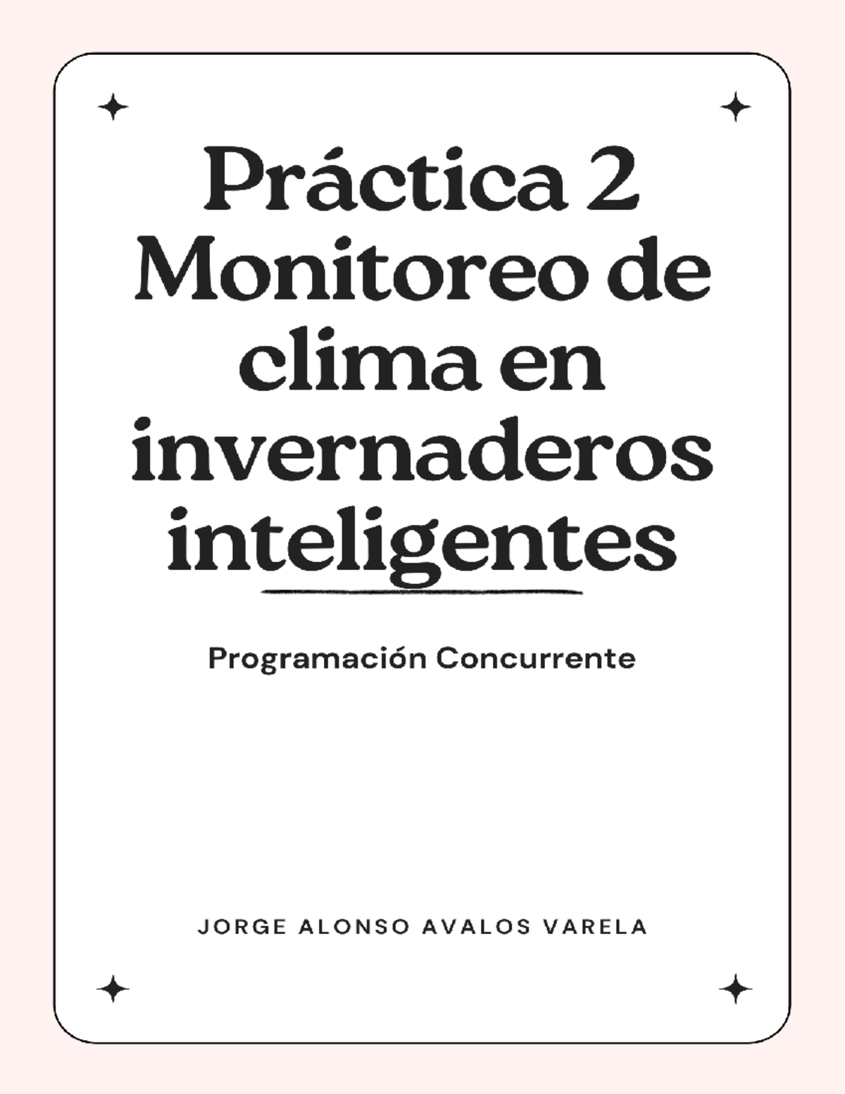 Practica 2 - programacion concurrente - Introducción: En esta practica se realizara un programa ...
