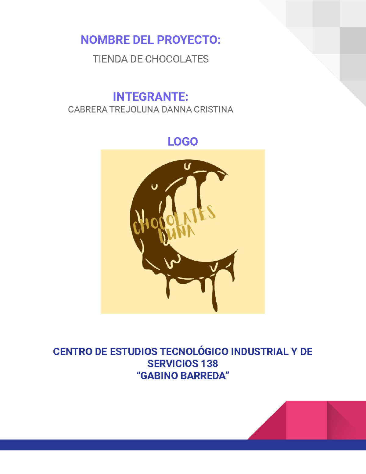 Proyecto Final - NOMBRE DEL PROYECTO: TIENDA DE CHOCOLATES INTEGRANTE ...