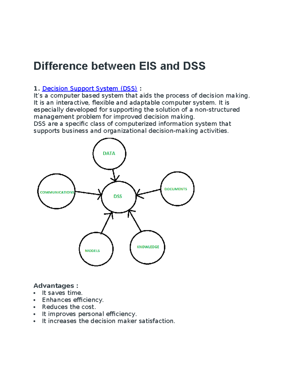 U4EIS - Difference between EIS and DSS 1. Decision Support System (DSS) : It’s a computer based ...