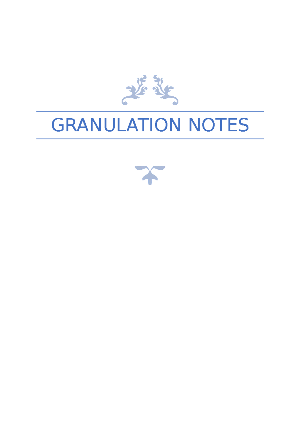 Granulation notes - GRANULATION NOTES Granulation (particle size ...