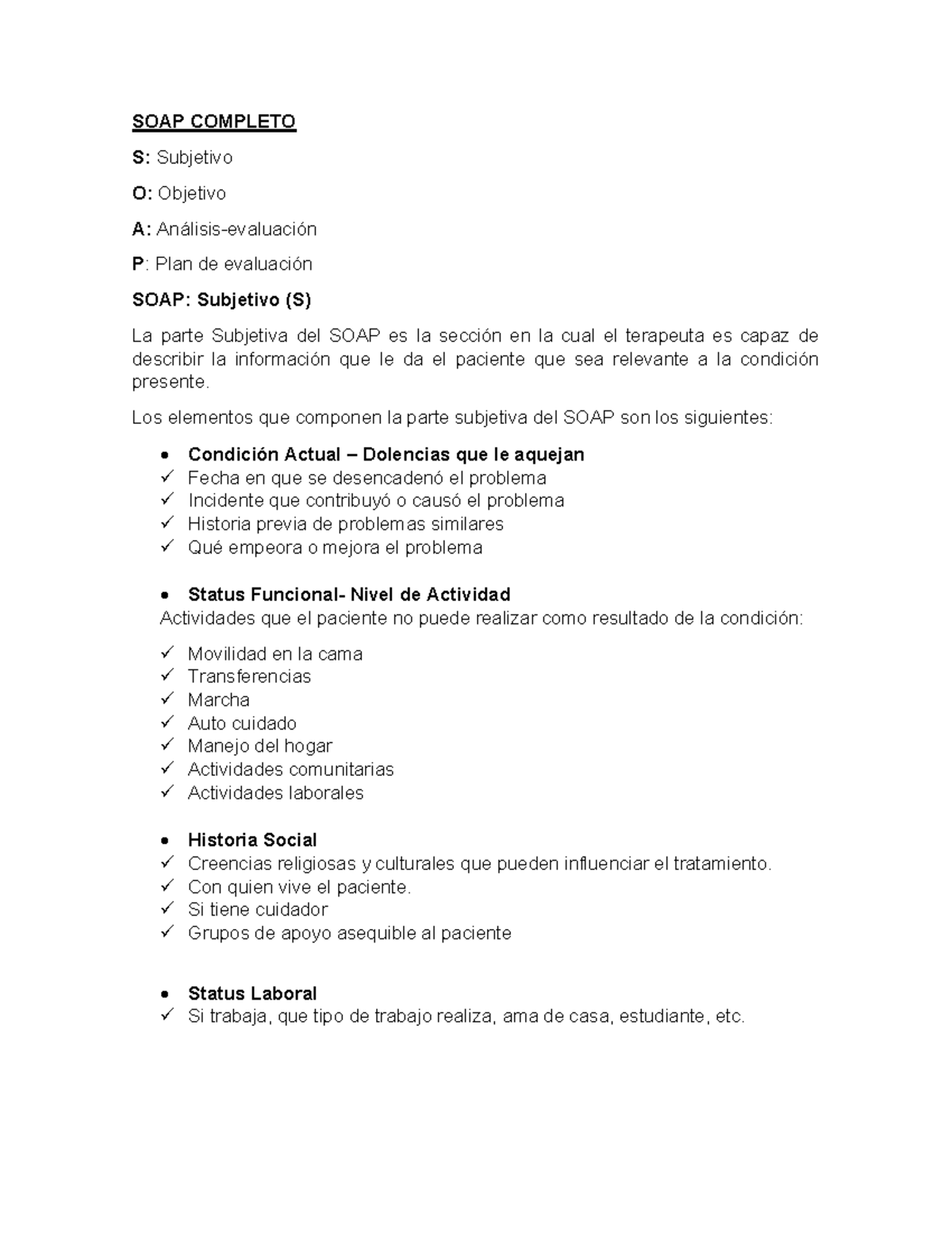 Soap - Evaluacion del paciente - SOAP COMPLETO S: Subjetivo O: Objetivo ...