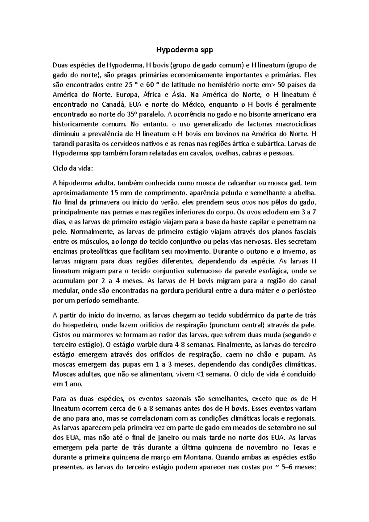 Hypoderma spp - Hypoderma spp Duas espécies de Hypoderma, H bovis ...