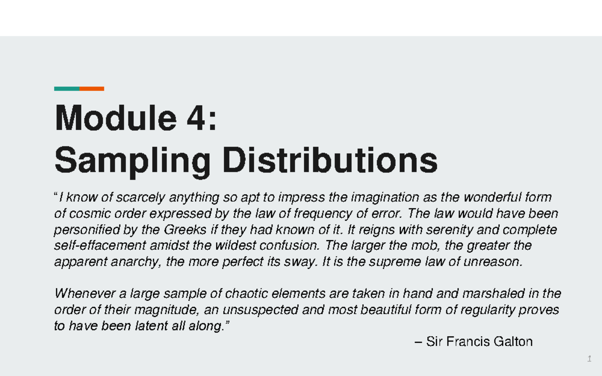 STAT 307 Module 4 Notes 2022 - Module 4: Sampling Distributions “I know ...