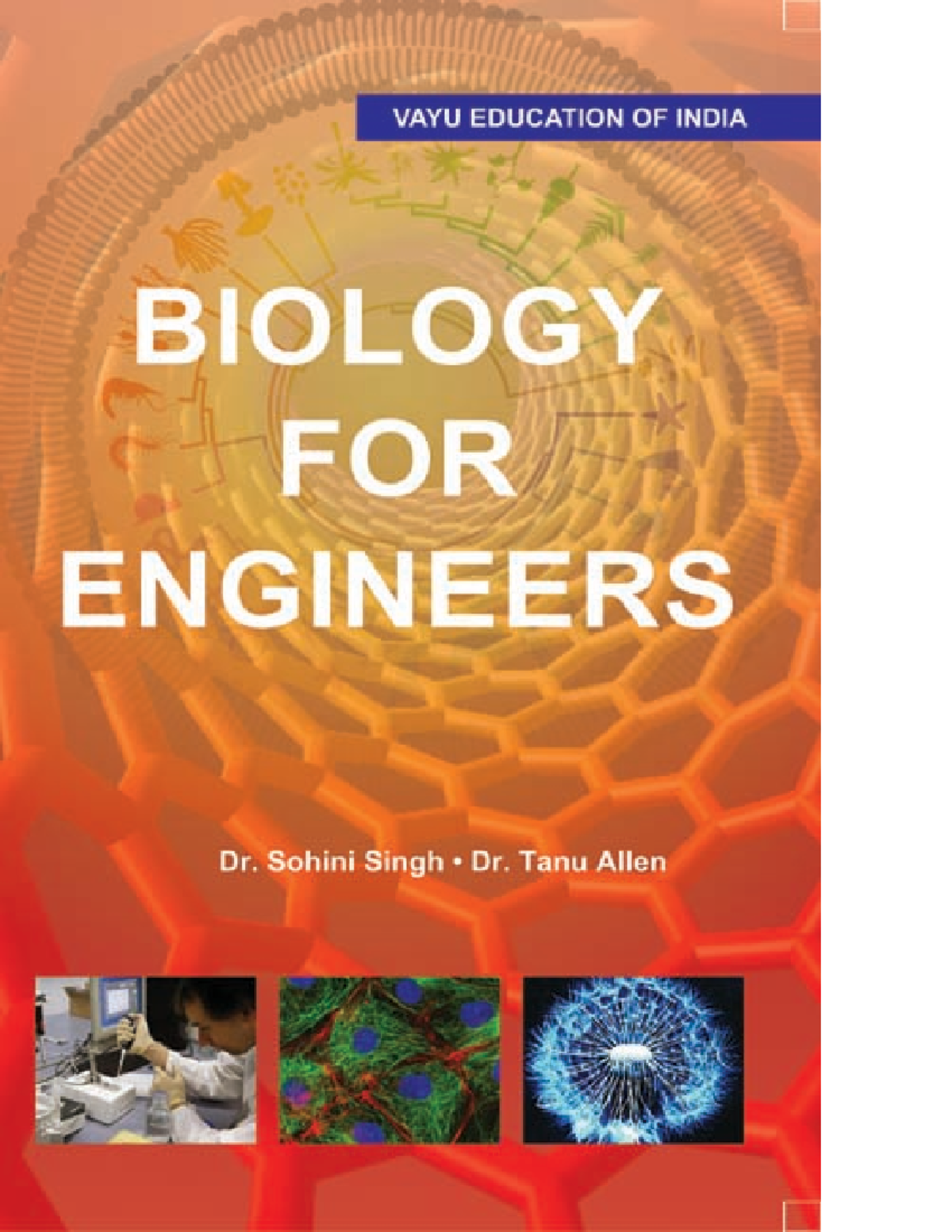 Biology for Engineering - BIOLOGY FOR E NGINEERS TANU ALLEN Assistant ...