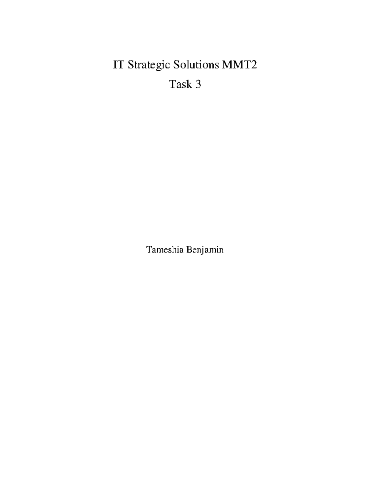 IT Strategic Solutions MMT2 T3 Assessment - IT Strategic Solutions MMT Task 3 Tameshia Benjamin ...
