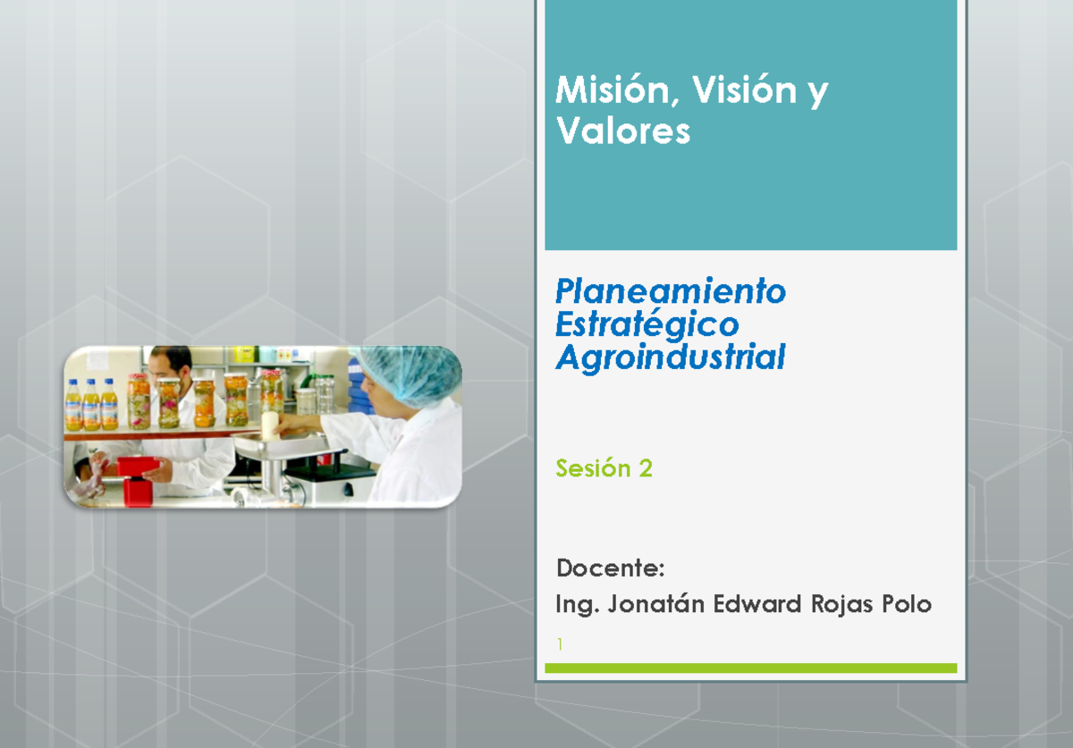 Sesion 2 - Mision y vision - Docente: Ing. Jonatán Edward Rojas Polo 1 ...