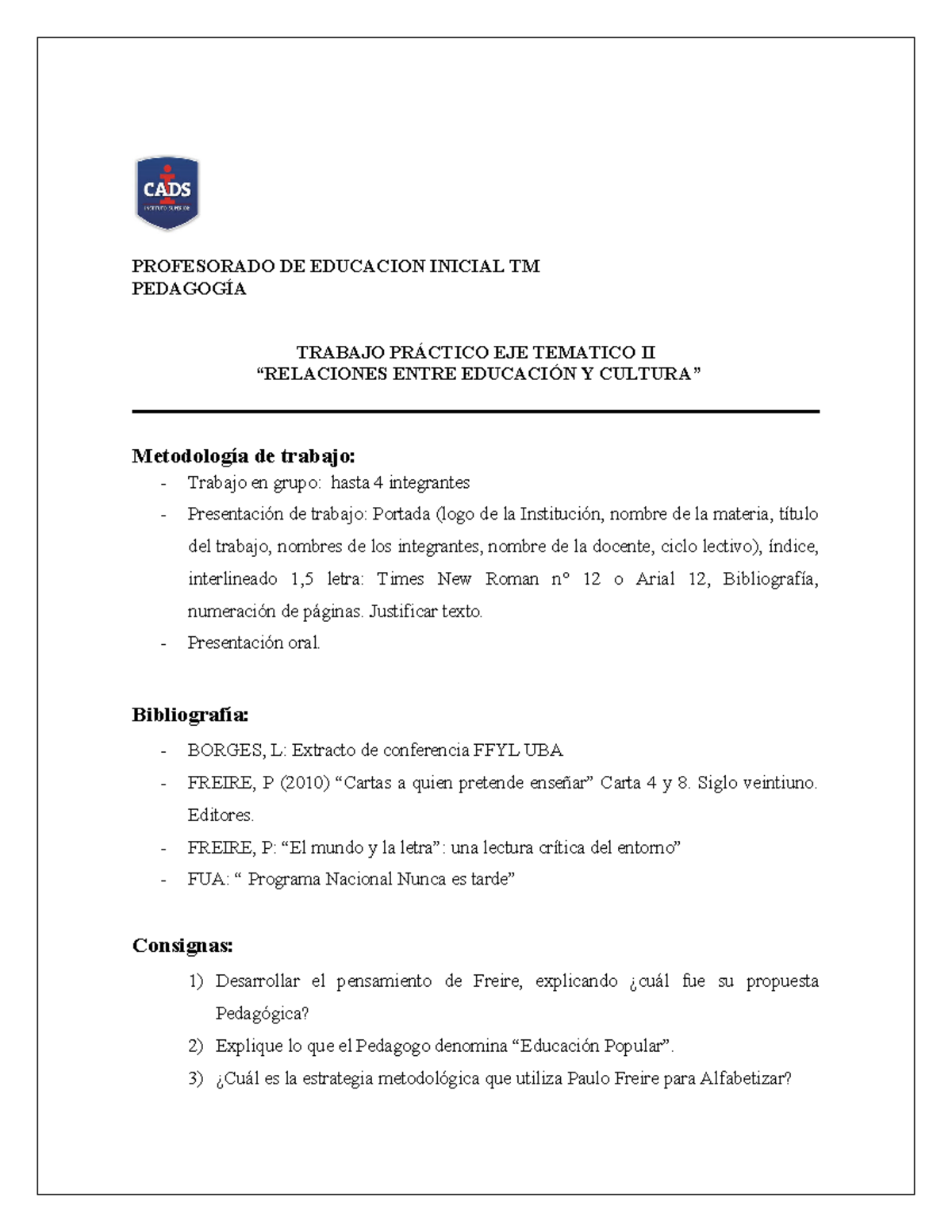 TP EJE 2 Freire - PROFESORADO DE EDUCACION INICIAL TM PEDAGOGÍA TRABAJO PRÁCTICO EJE TEMATICO II ...