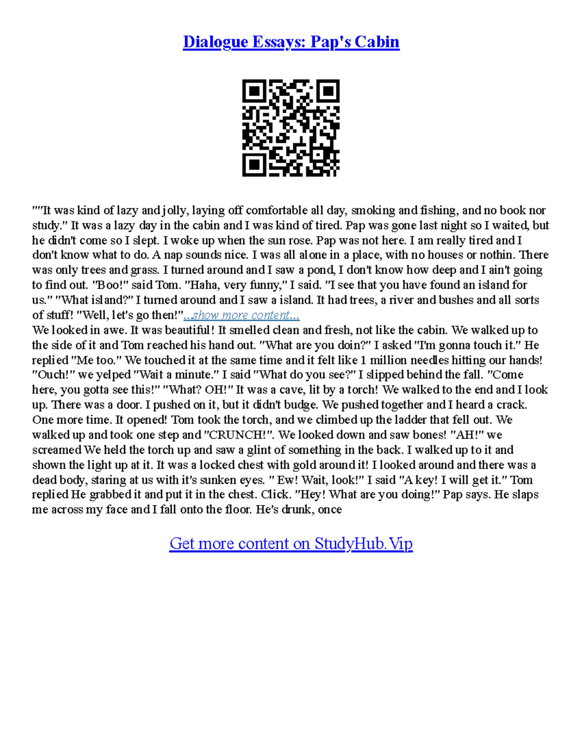 Example Dialogue Essay - Dialogue Essays: Pap's Cabin ""It was kind of ...