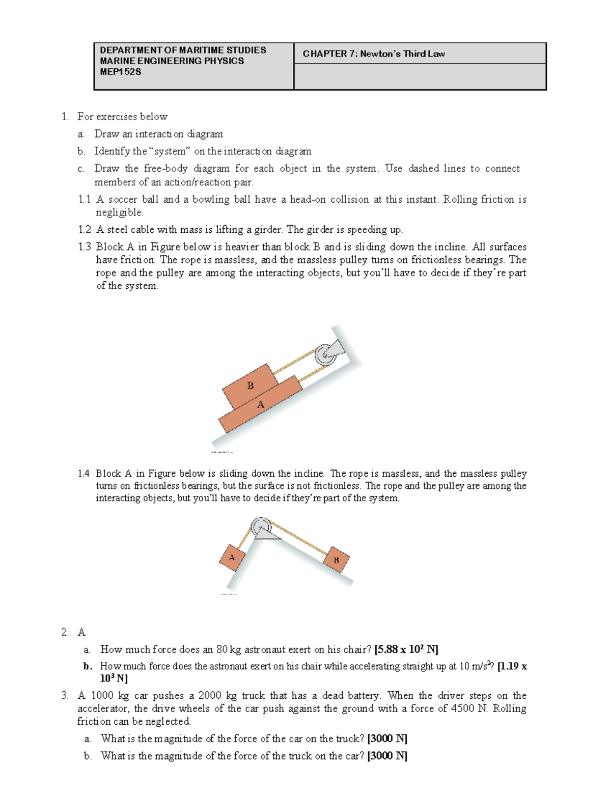 Chapter 7 Newton Third Law - For exercises below a. Draw an interaction ...