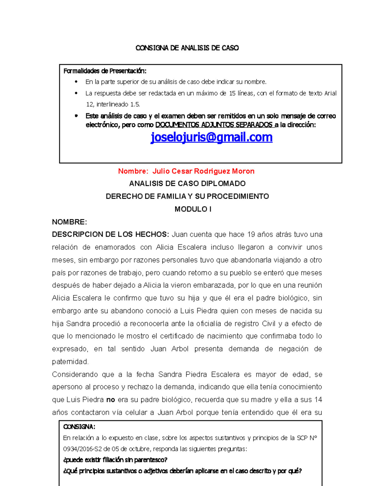 Analisis DE CASO PARA UN CASSO FAMILIAR - CONSIGNA DE ANALISIS DE CASO ...