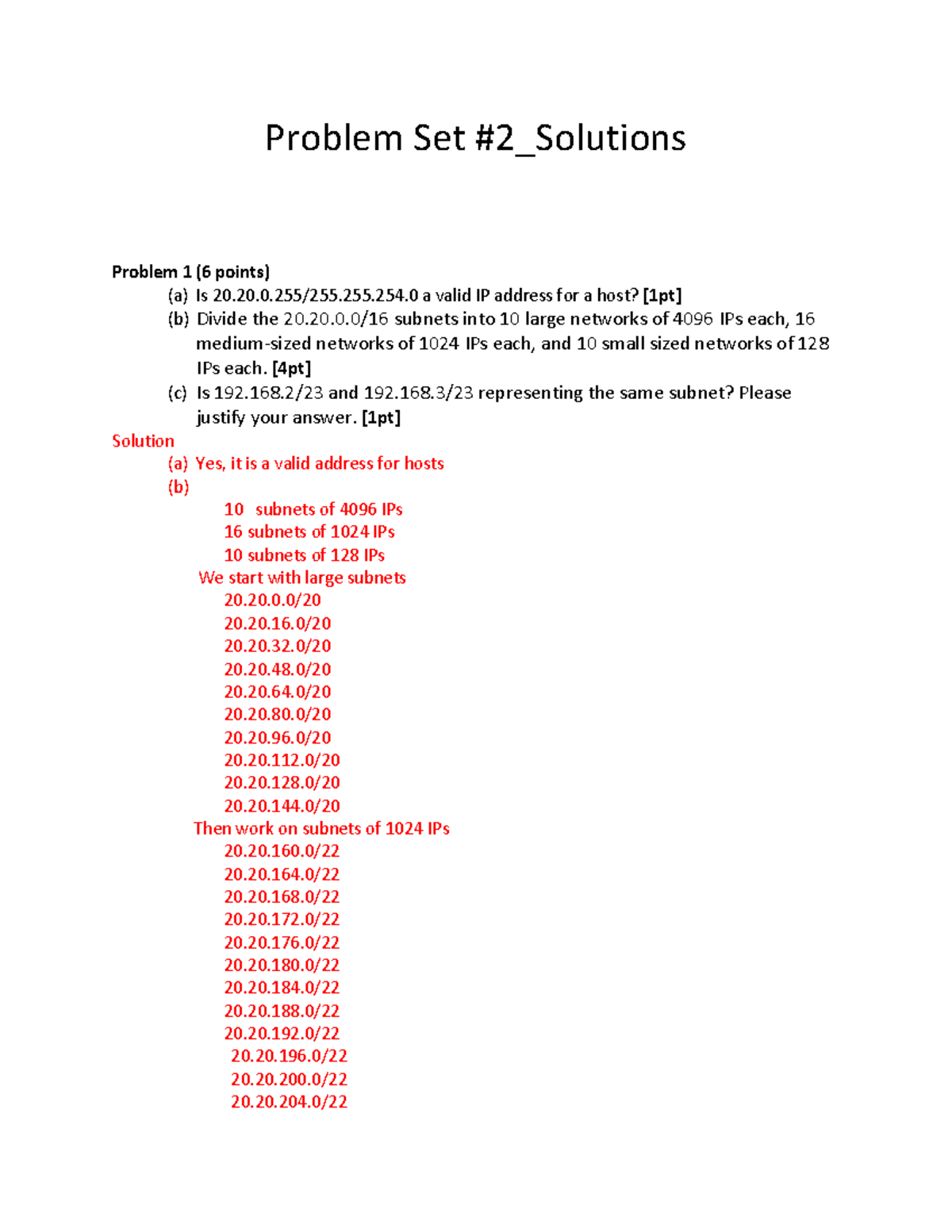 PS2 Solutions - Problem Set #2_Solutions Problem 1 (6 points) (a) Is 20.20.0.255/255.255.254 a ...