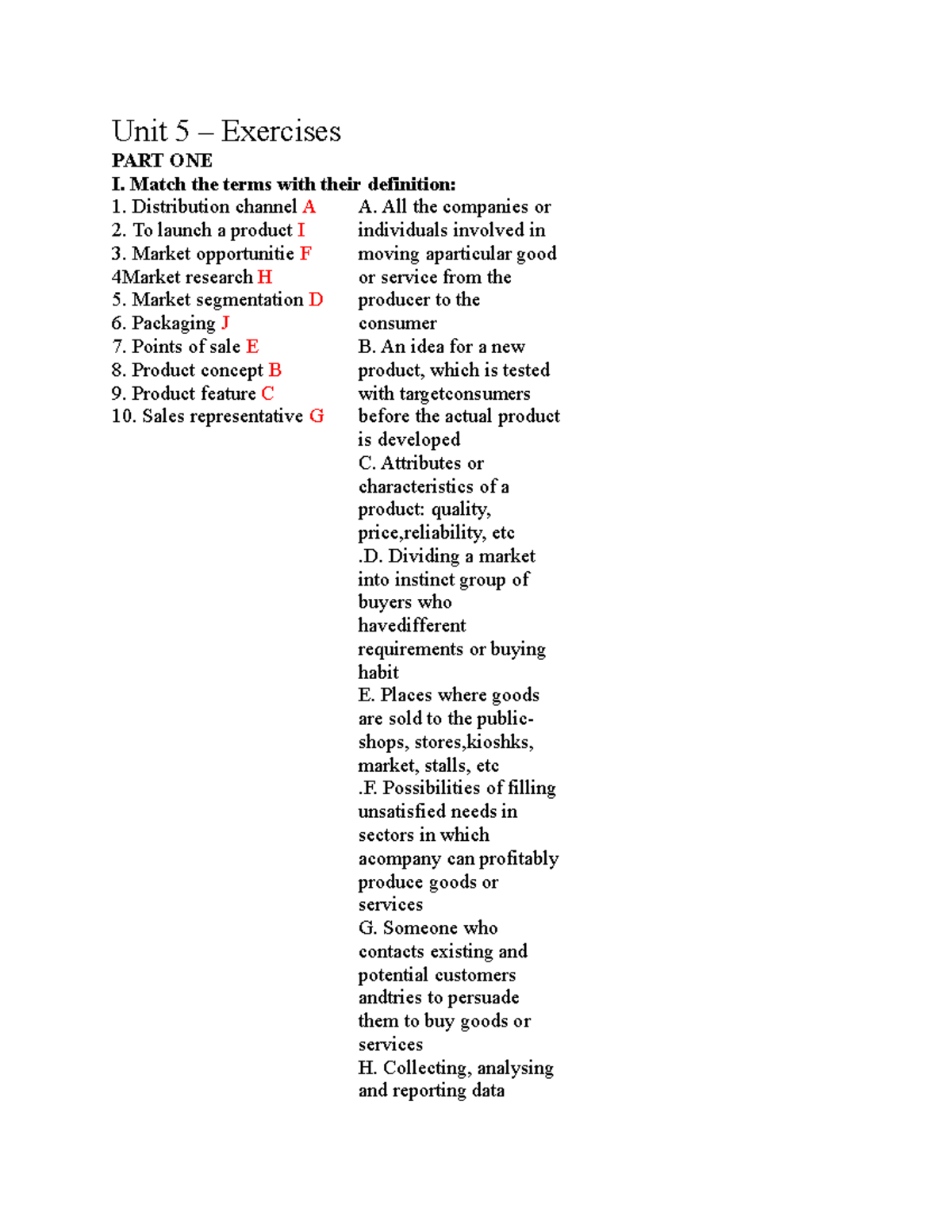 Unit 5 - hỵtkl;o8pgjerhgjrshgujerhugkhruig - Unit 5 – Exercises PART ONE I. Match the terms with ...