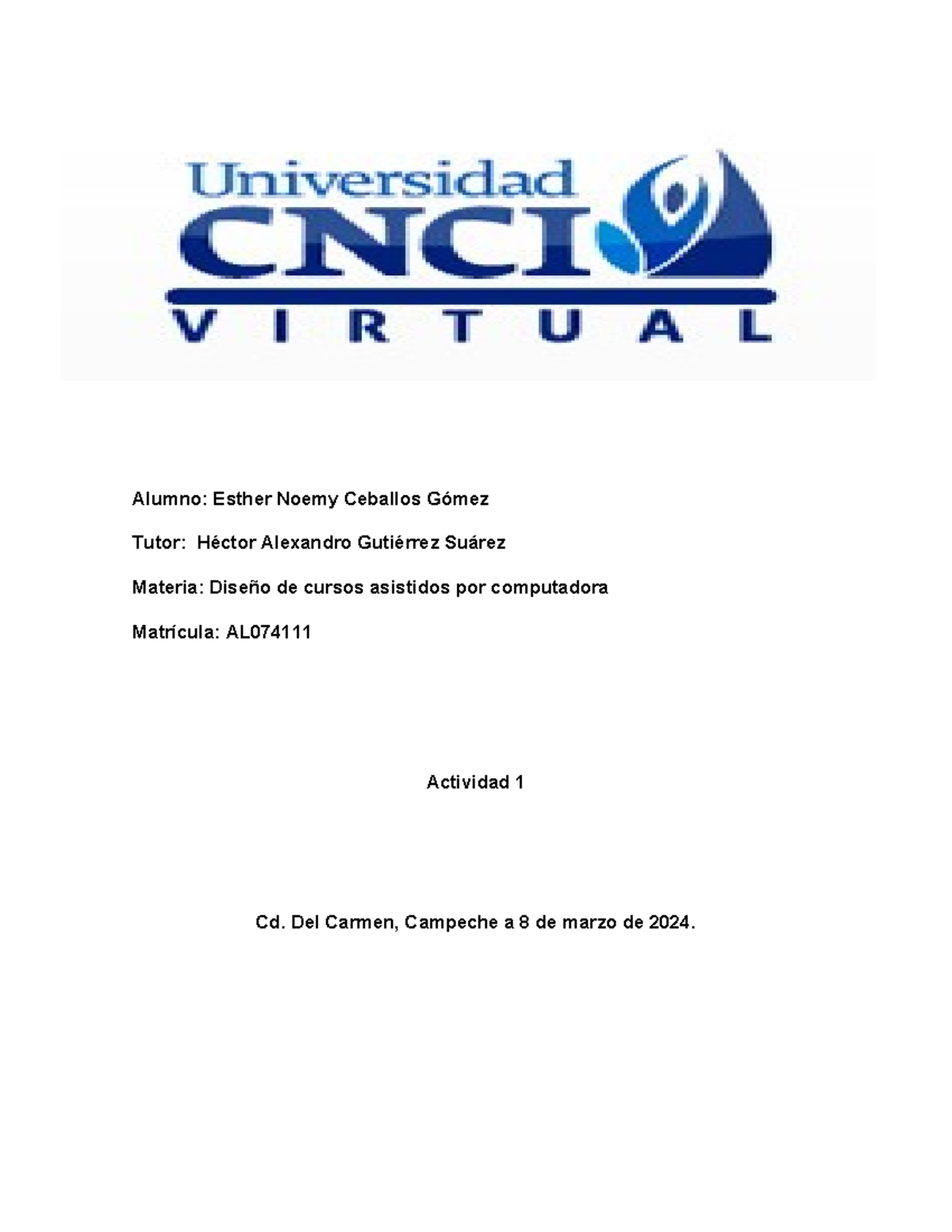 Tic actividad 1 - Alumno: Esther Noemy Ceballos Gómez Tutor: Héctor Alexandro Gutiérrez Suárez ...