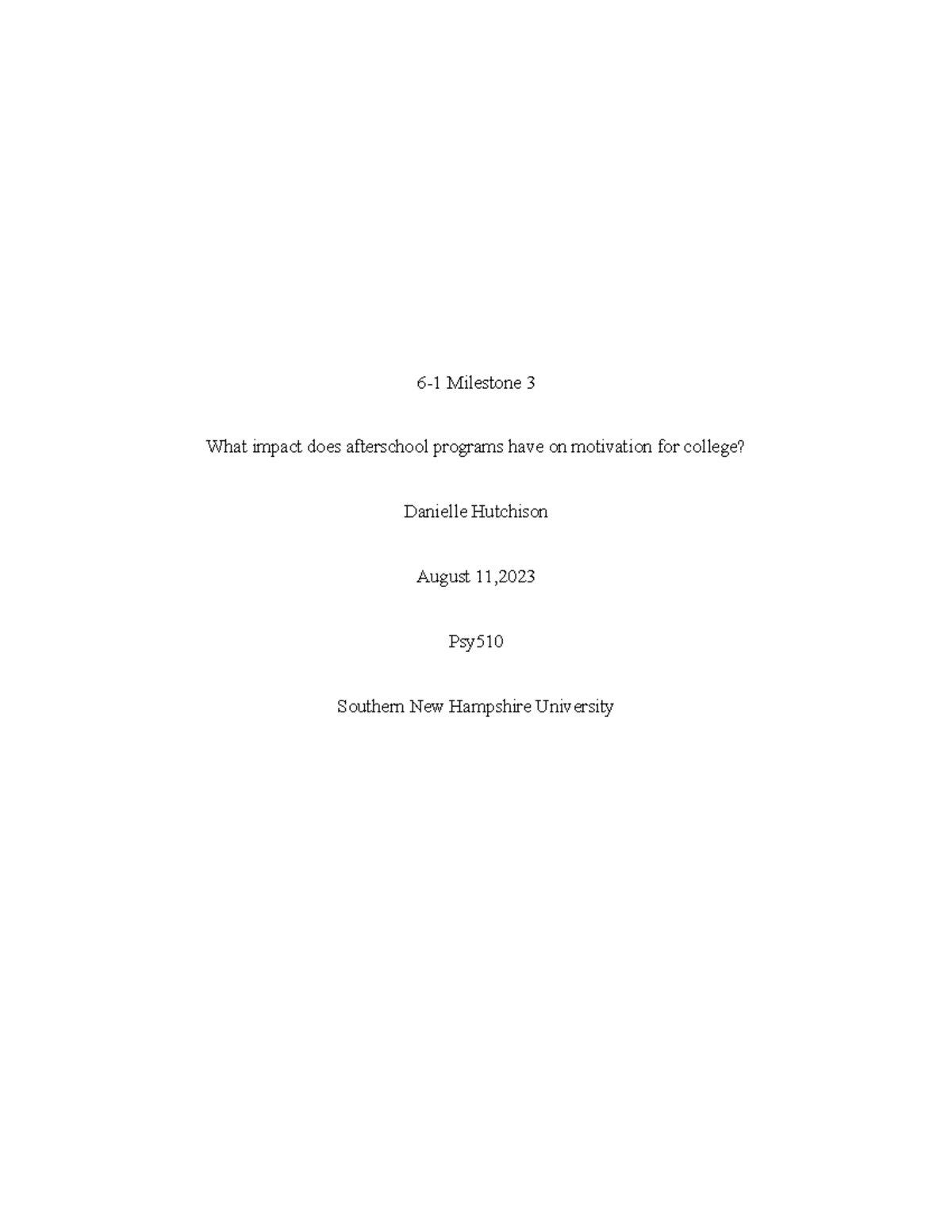 Milestone 3 - 6-1 Milestone 3 What impact does afterschool programs ...
