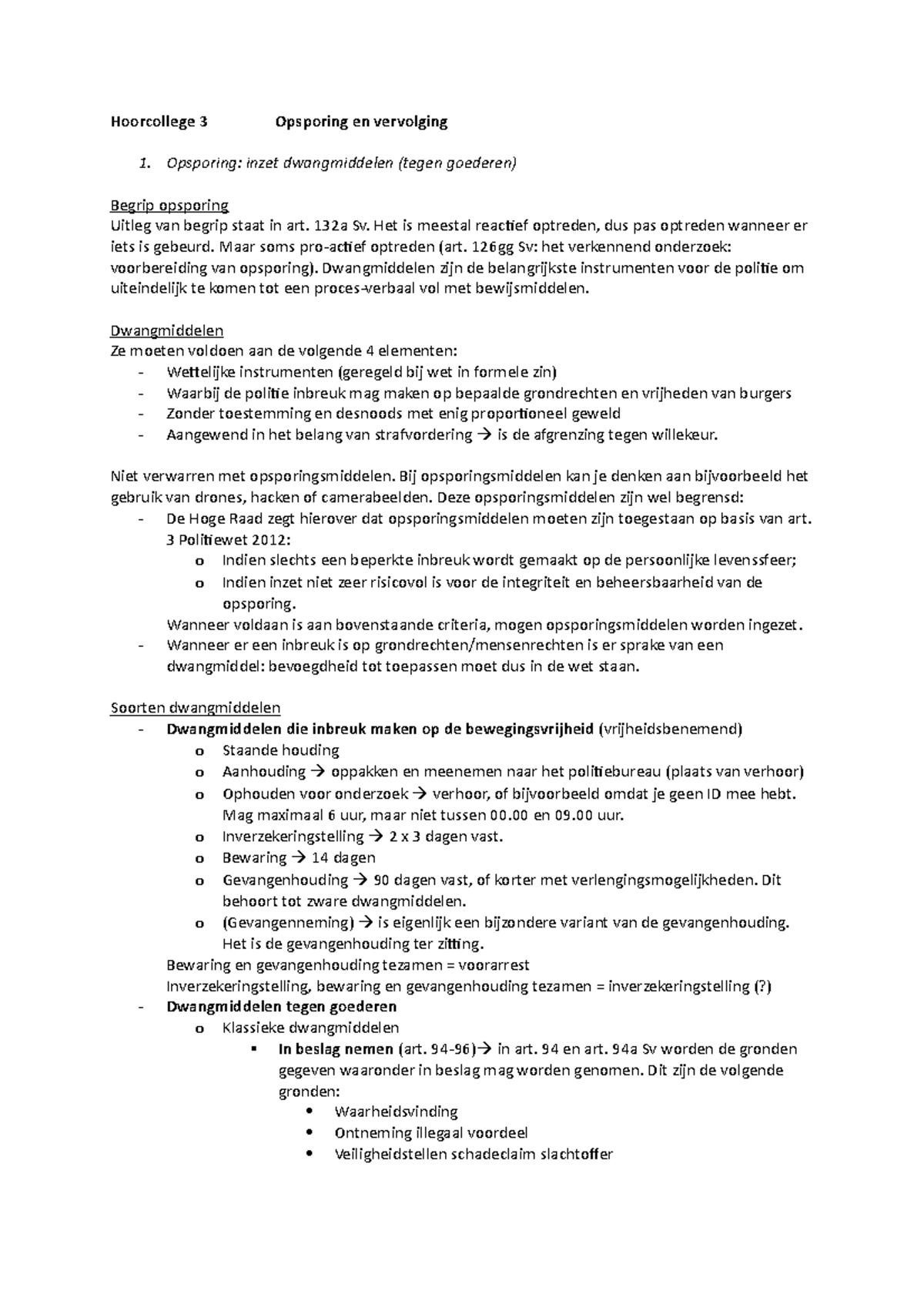 Hoorcollege 3 Opsporing en vervolging - Opsporing: inzet dwangmiddelen ...