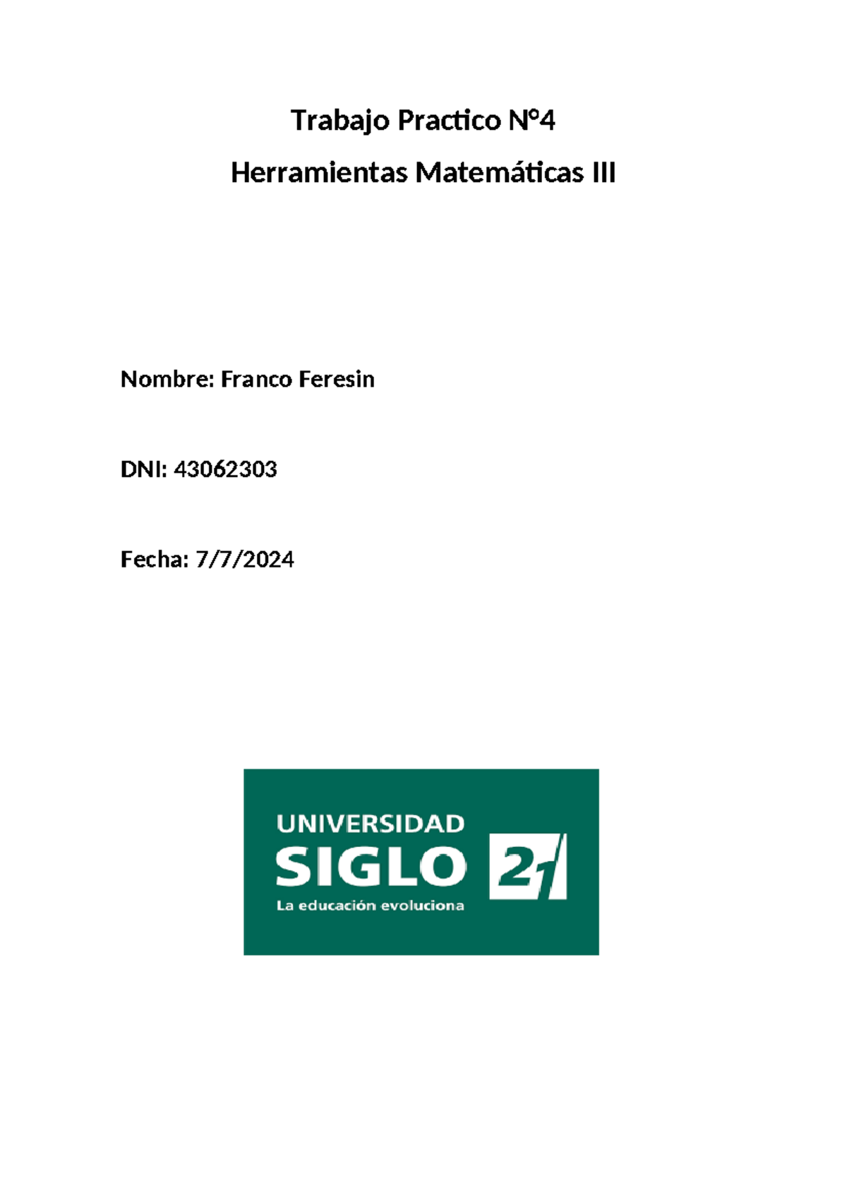 TP4 Herramientas Matematicas III - Trabajo Practico N° Herramientas Matemáticas III Nombre ...