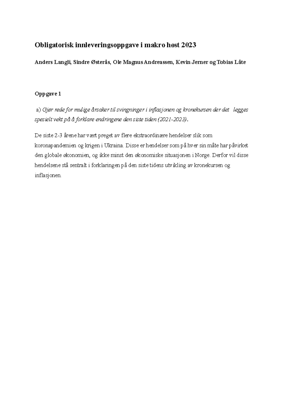 Arbeidskrav 1, makroøkonomi - Obligatorisk innleveringsoppgave i makro høst 2023 Anders Langli ...