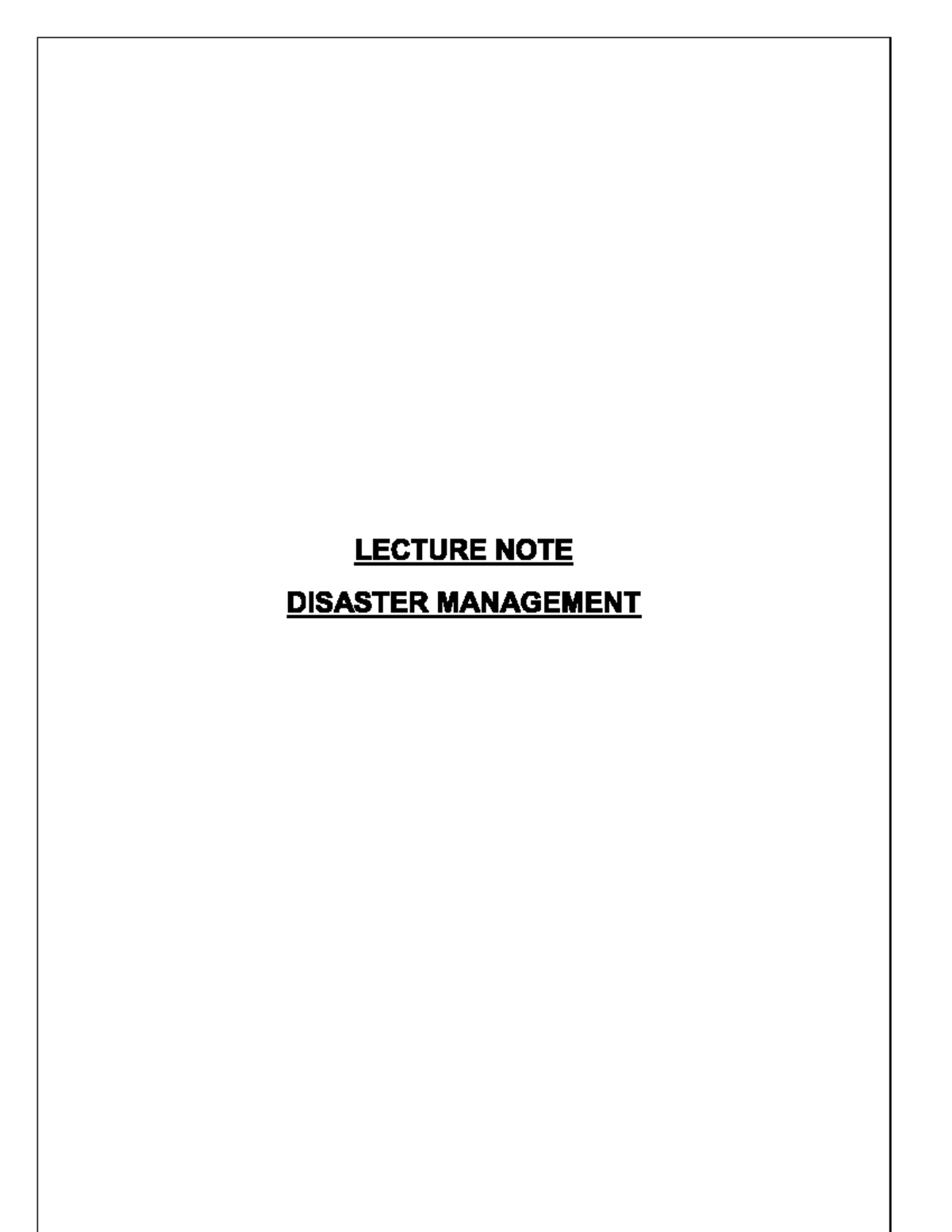 NOtes - LECTURE NOTE DISASTER MANAGEMENT LECTURE NOTE DISASTER ...
