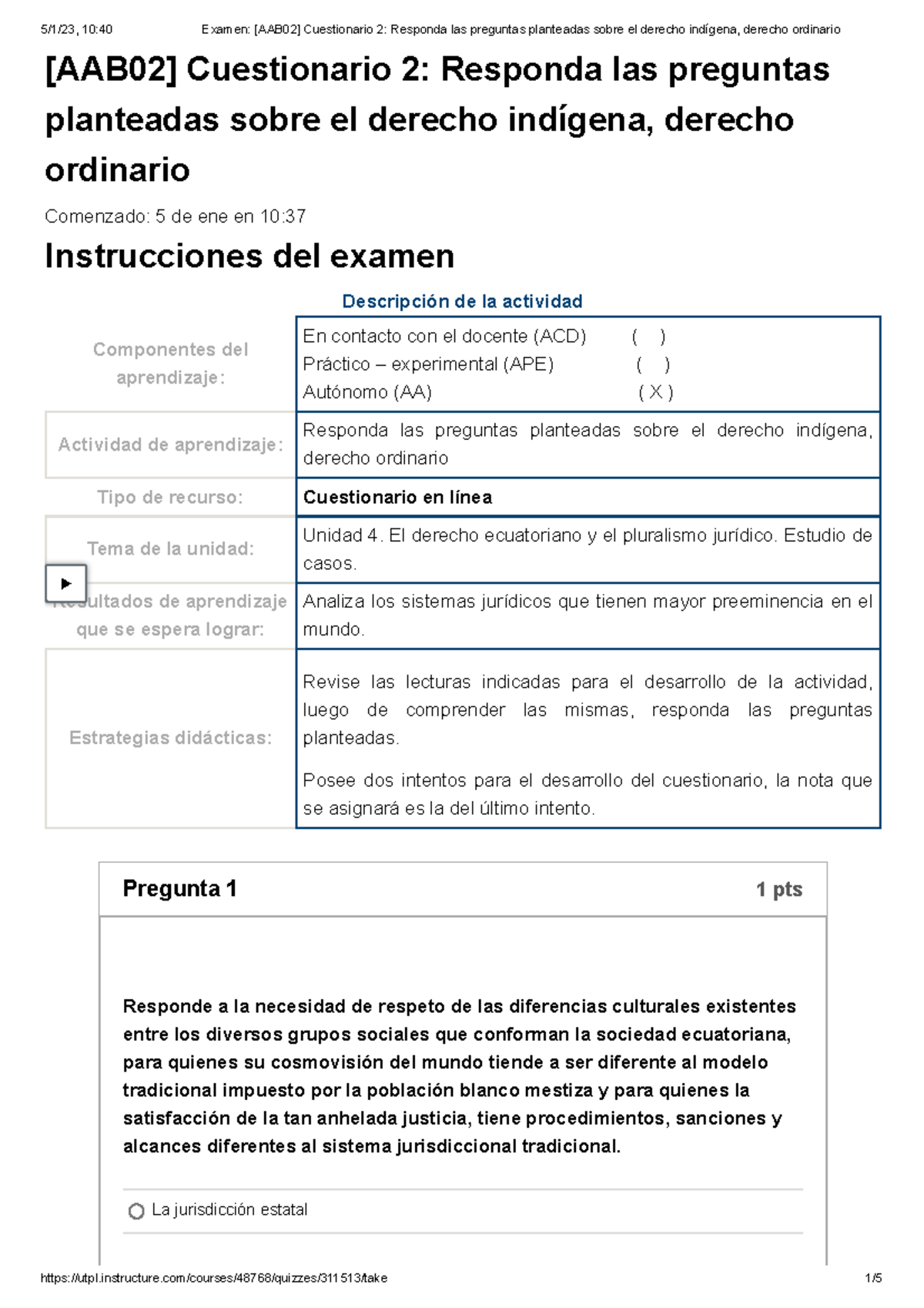 Examen [AAB02] Cuestionario 2 Responda las preguntas planteadas sobre el derecho indígena ...