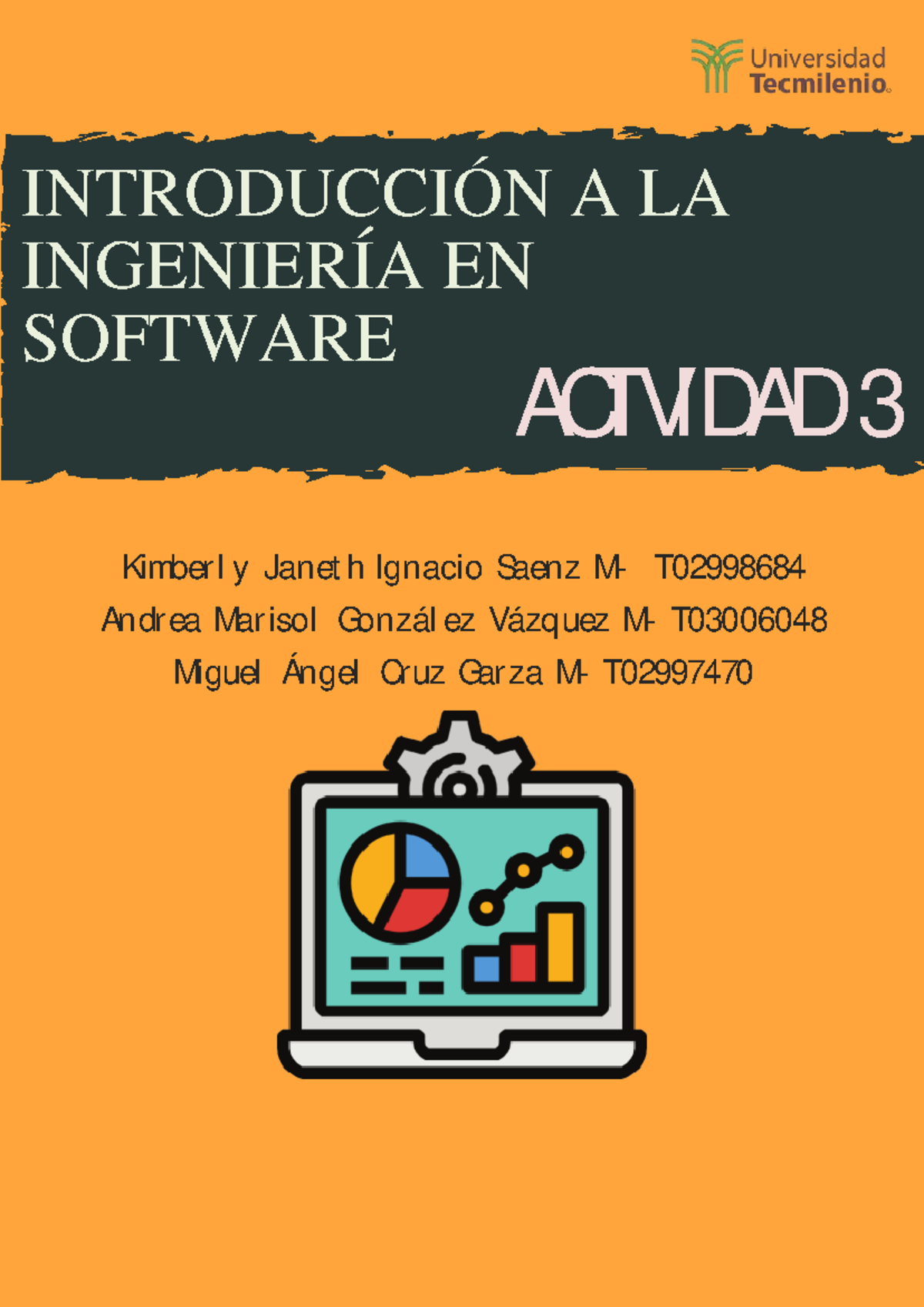 Actividad 3- Introducción Software - Kimber l y Jan et h Ign acio Saenz M- T An dr ea Mar isol ...