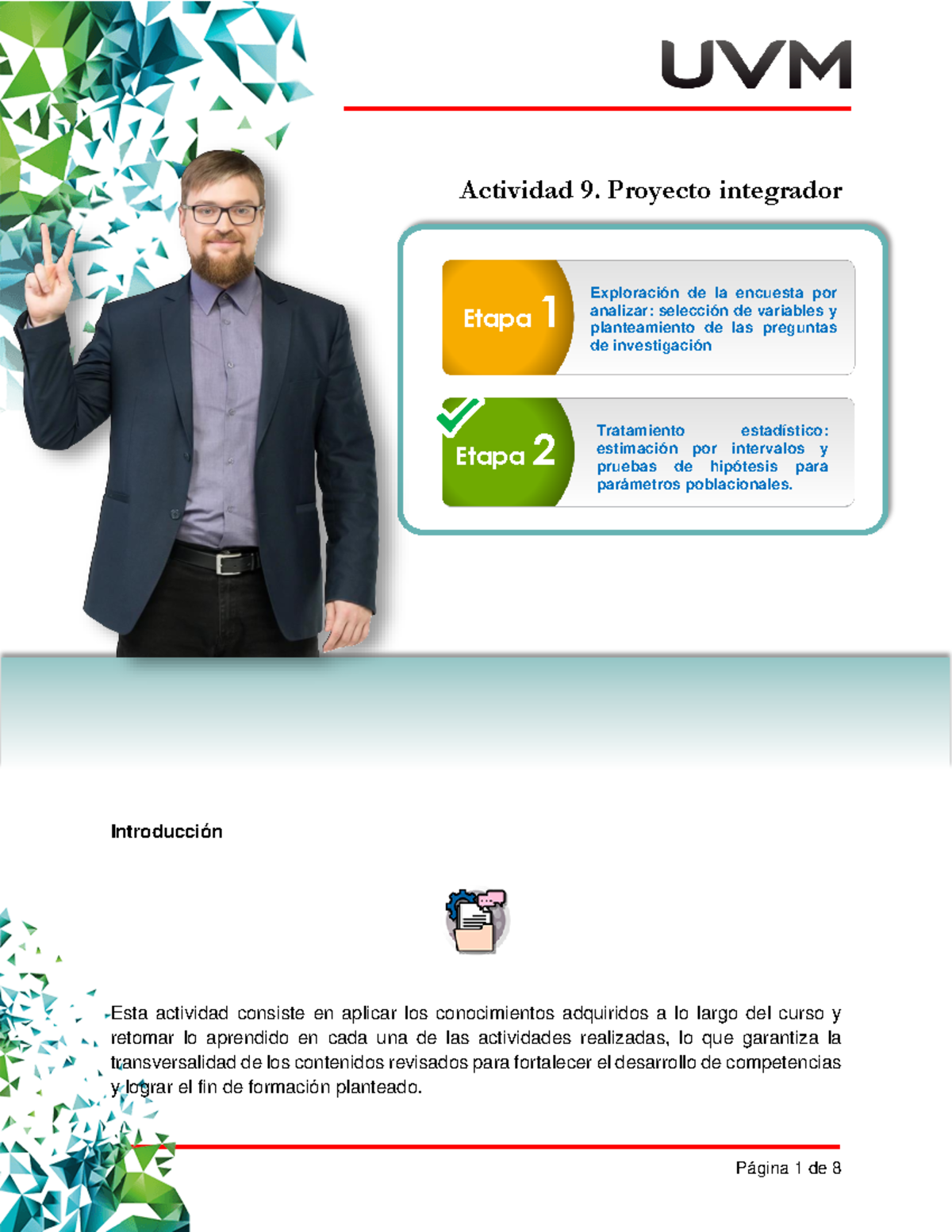 A9 Proyecto - Actividad 9. Proyecto integrador Introducción Esta actividad consiste en aplicar ...