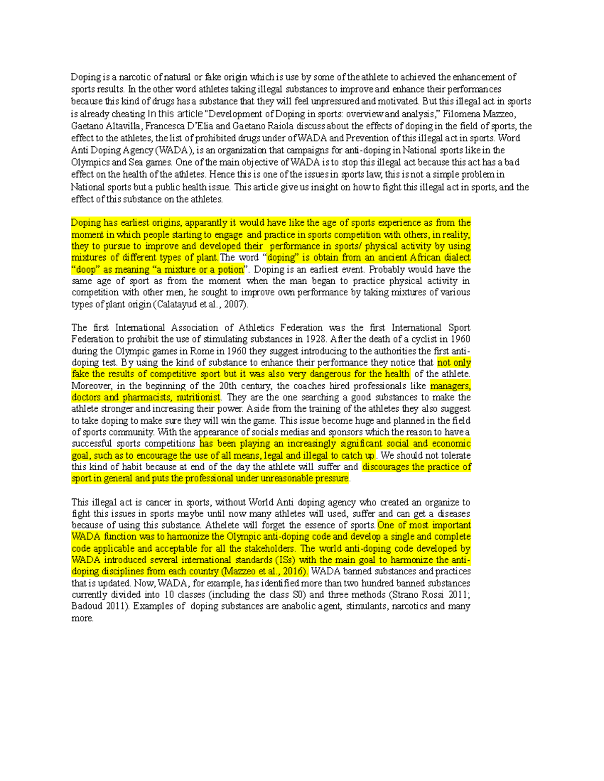 Doping is any substances of natural or synthetic origin which use allow ...