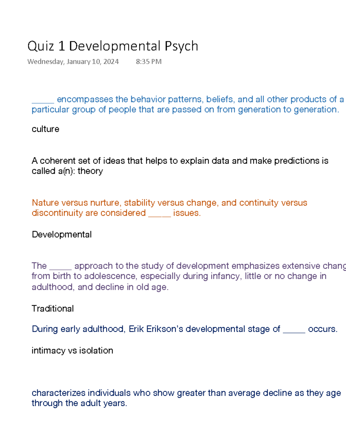 Quiz 1 Developmental Psych - _____ encompasses the behavior patterns ...