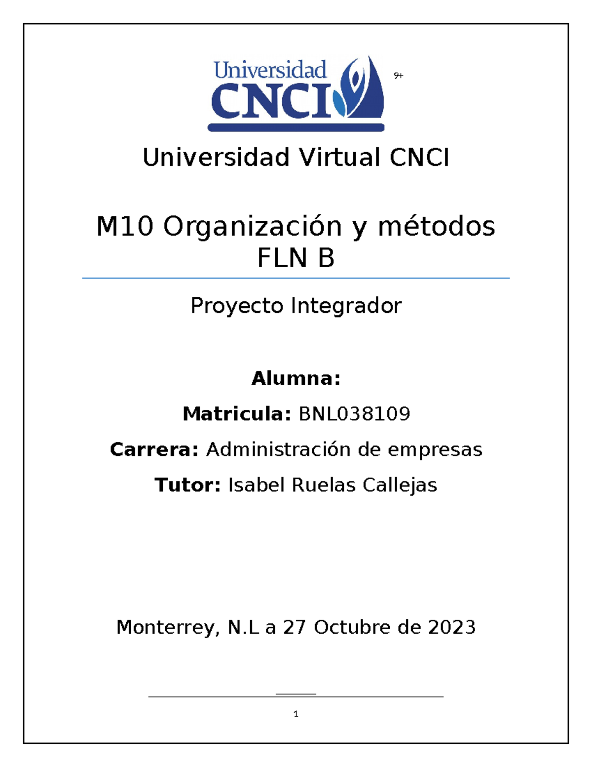 Proyecto Integrador - cnci - 9+ Universidad Virtual CNCI M10 Organización y métodos FLN B ...