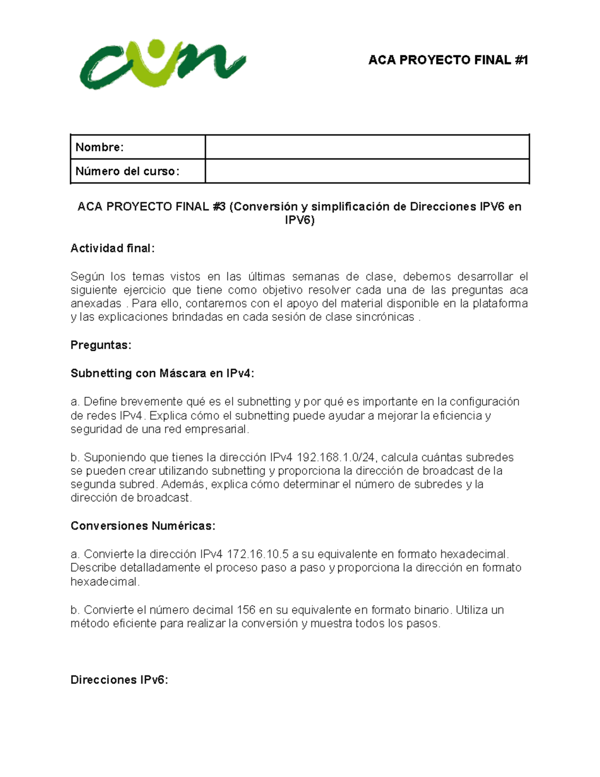 ACA Proyecto Final #3 ( Redes 2) - ACA PROYECTO FINAL Nombre: Número del curso: ACA PROYECTO ...