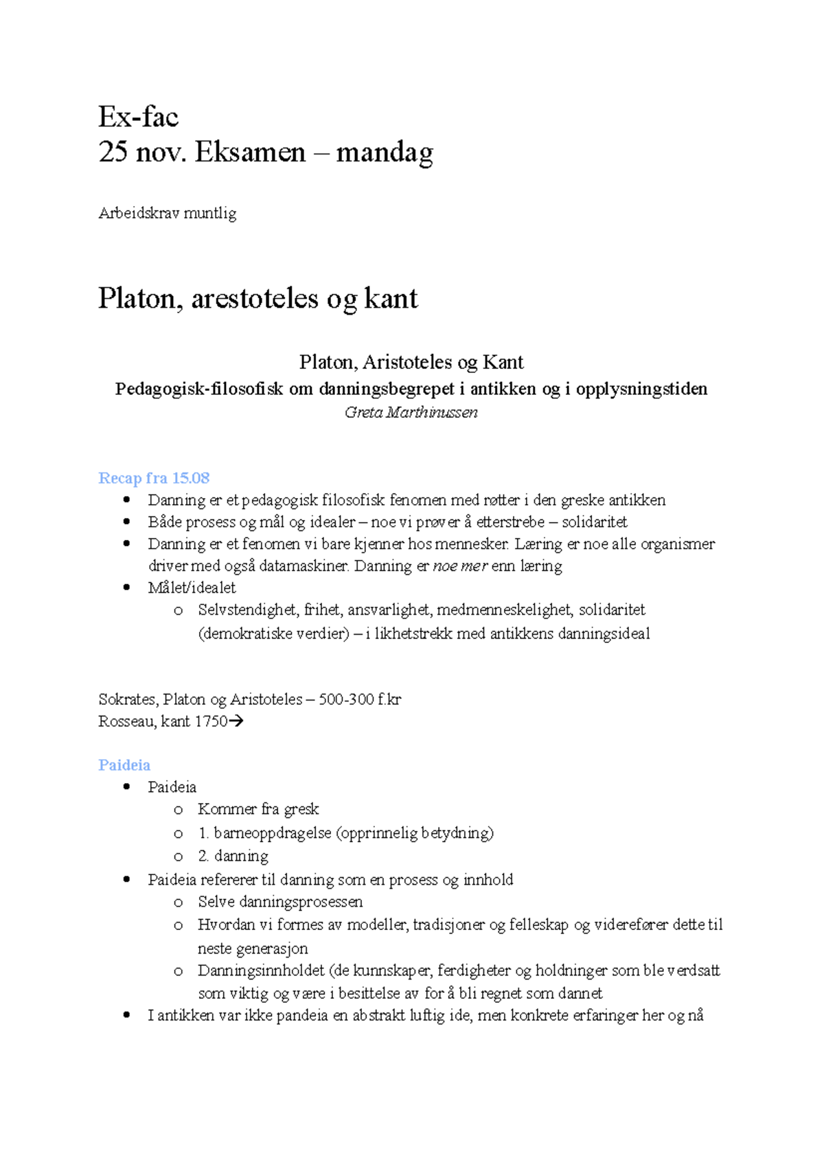 Ex fac - notater fra ulike forelesninger. - Ex-fac 25 nov. Eksamen – mandag Arbeidskrav muntlig ...