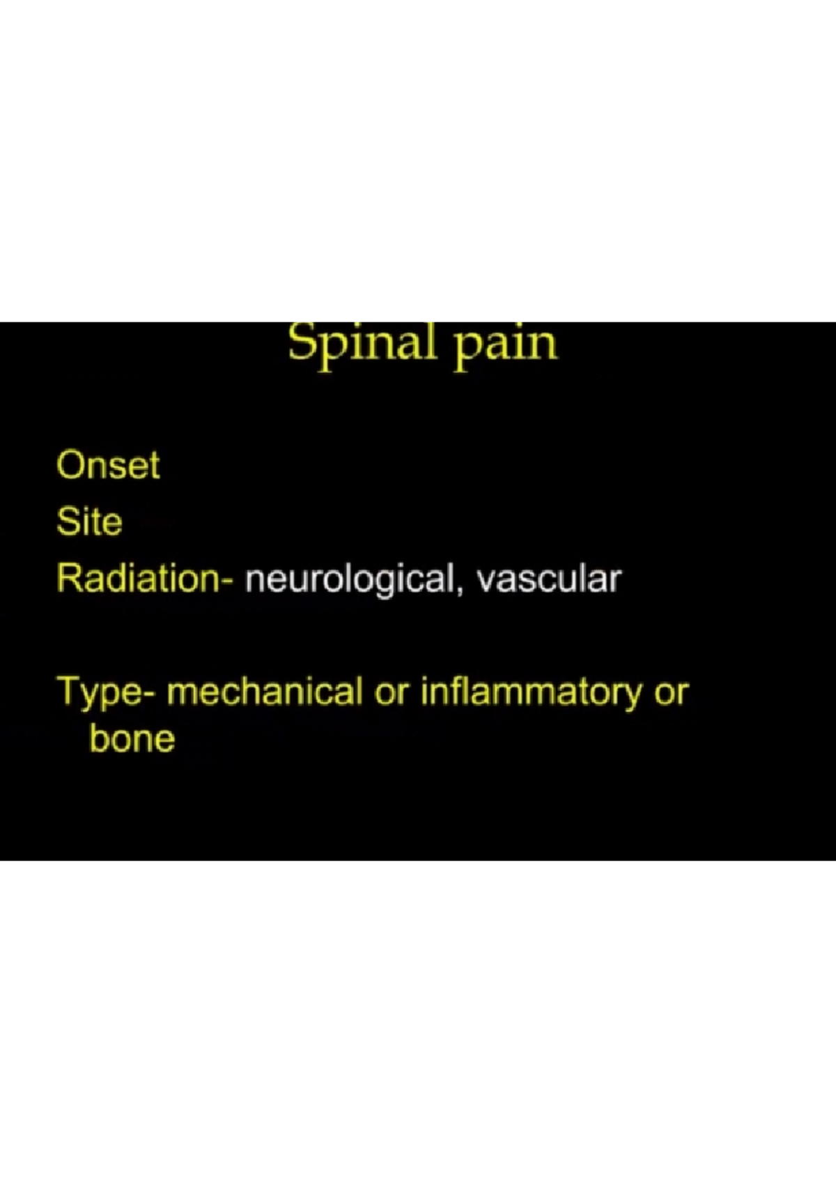 Approach to axial arthritis - Spinal pain Onset Site neurological ...
