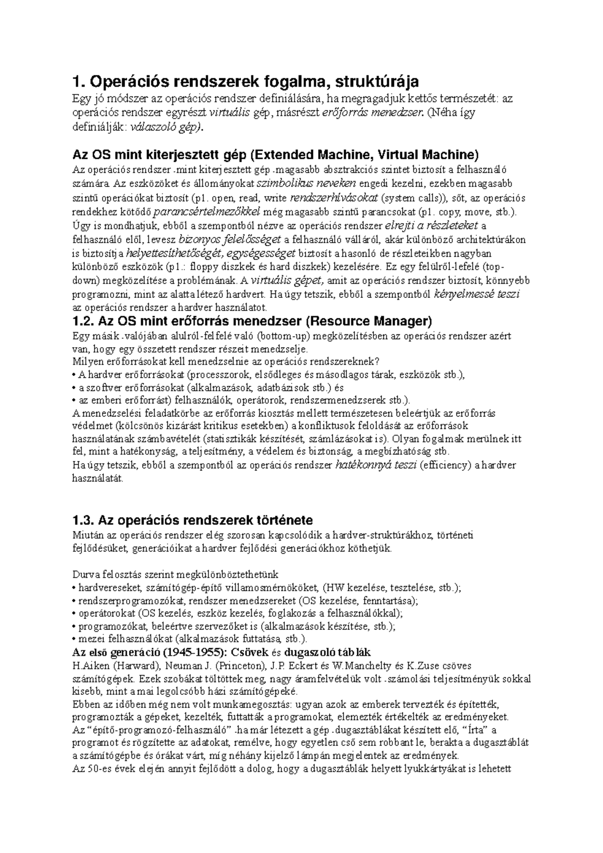 OS-jegyzet - Summary Operációs rendszerek - 1. rendszerek fogalma, Egy ...