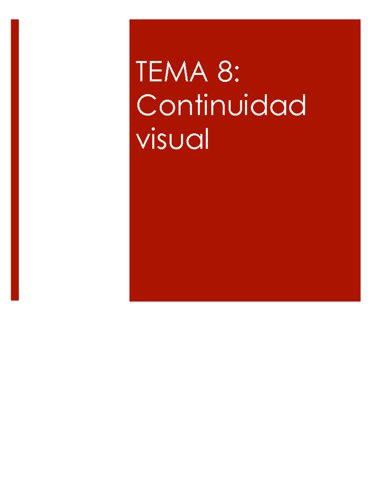TEMA COMUNICACIÓN - TEMA 8: Continuidad visual I. FALLO DE RACCORD II. EJE DE ACCIÓN III. LEY ...