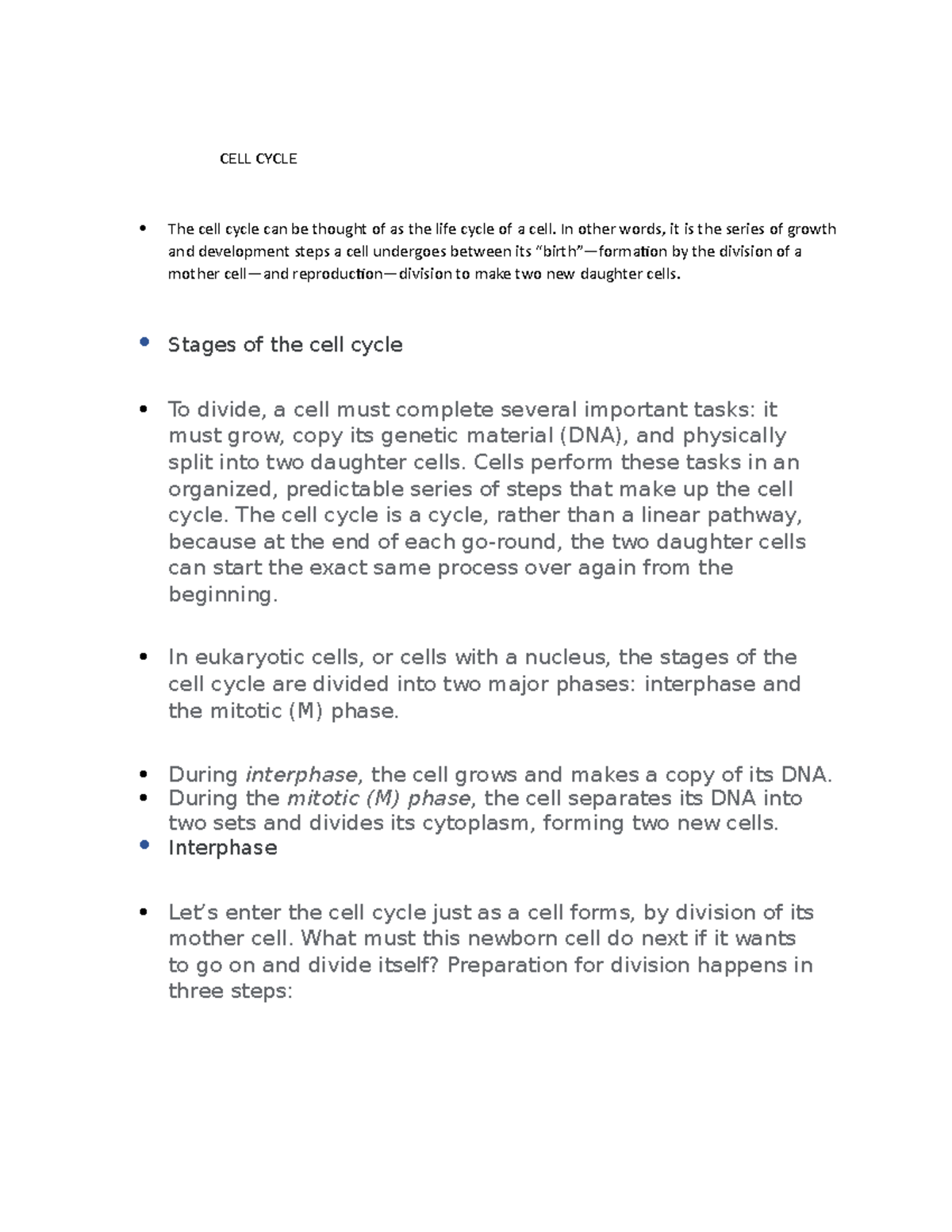 Cell cycle - CELL CYCLE The cell cycle can be thought of as the life ...