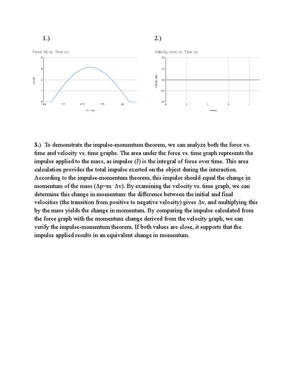 Pre-Lab #5 Physics - 1.) 2.) 3.) To demonstrate the impulse-momentum ...