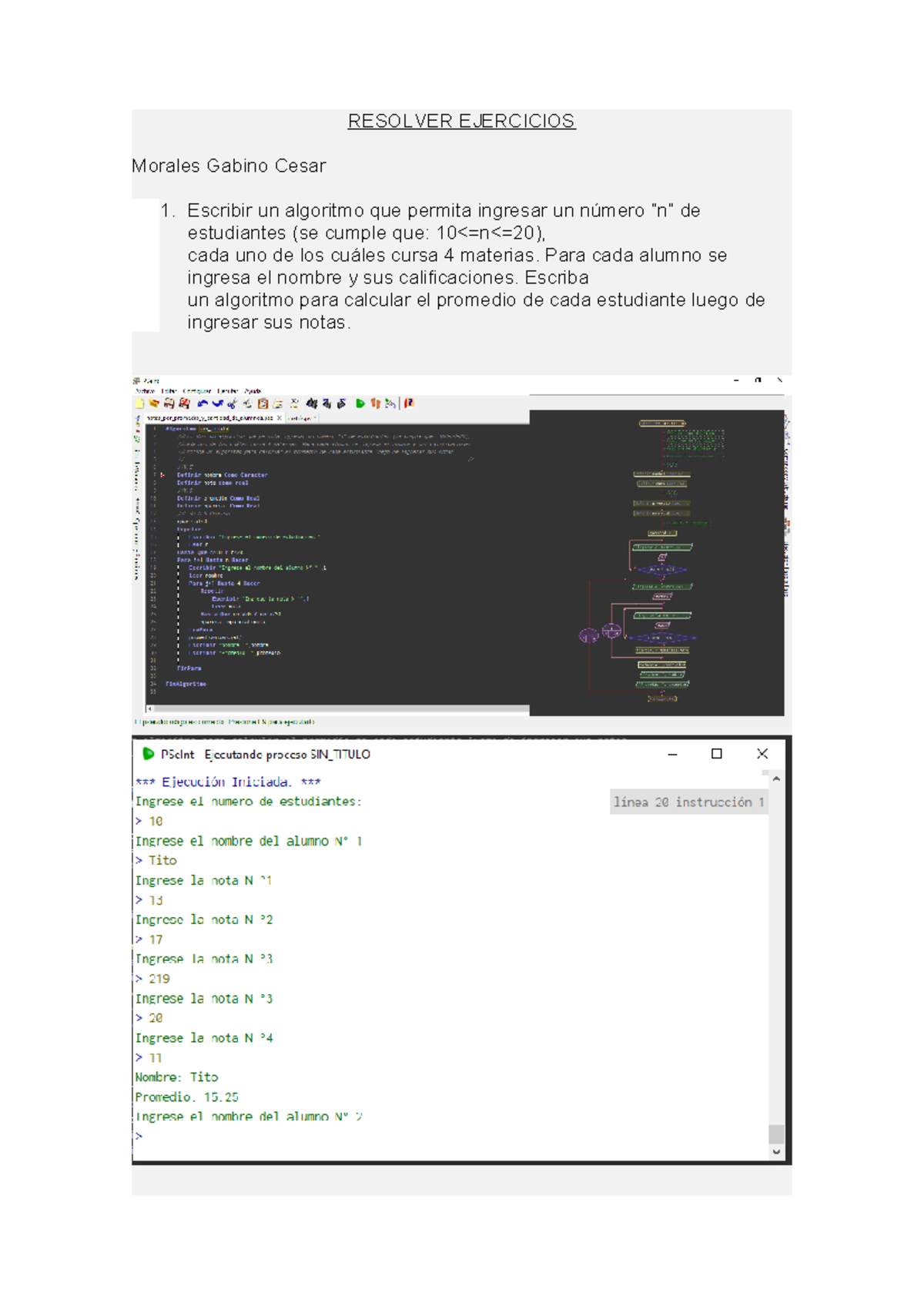 P Algoritmos - Principios de algoritmos - RESOLVER EJERCICIOS Morales Gabino Cesar 1. Escribir ...