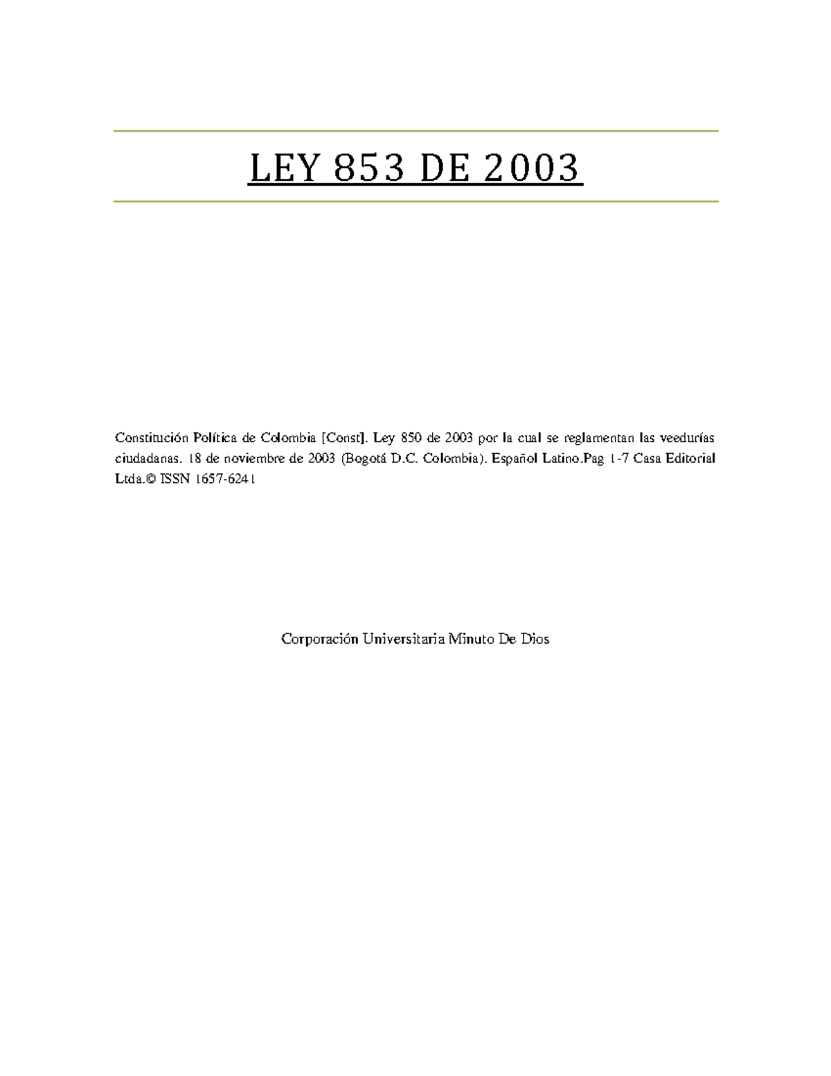 Reseña LEY 850 DE 2003 Taller 1 - LEY 853 DE 2003 Constitución Política ...