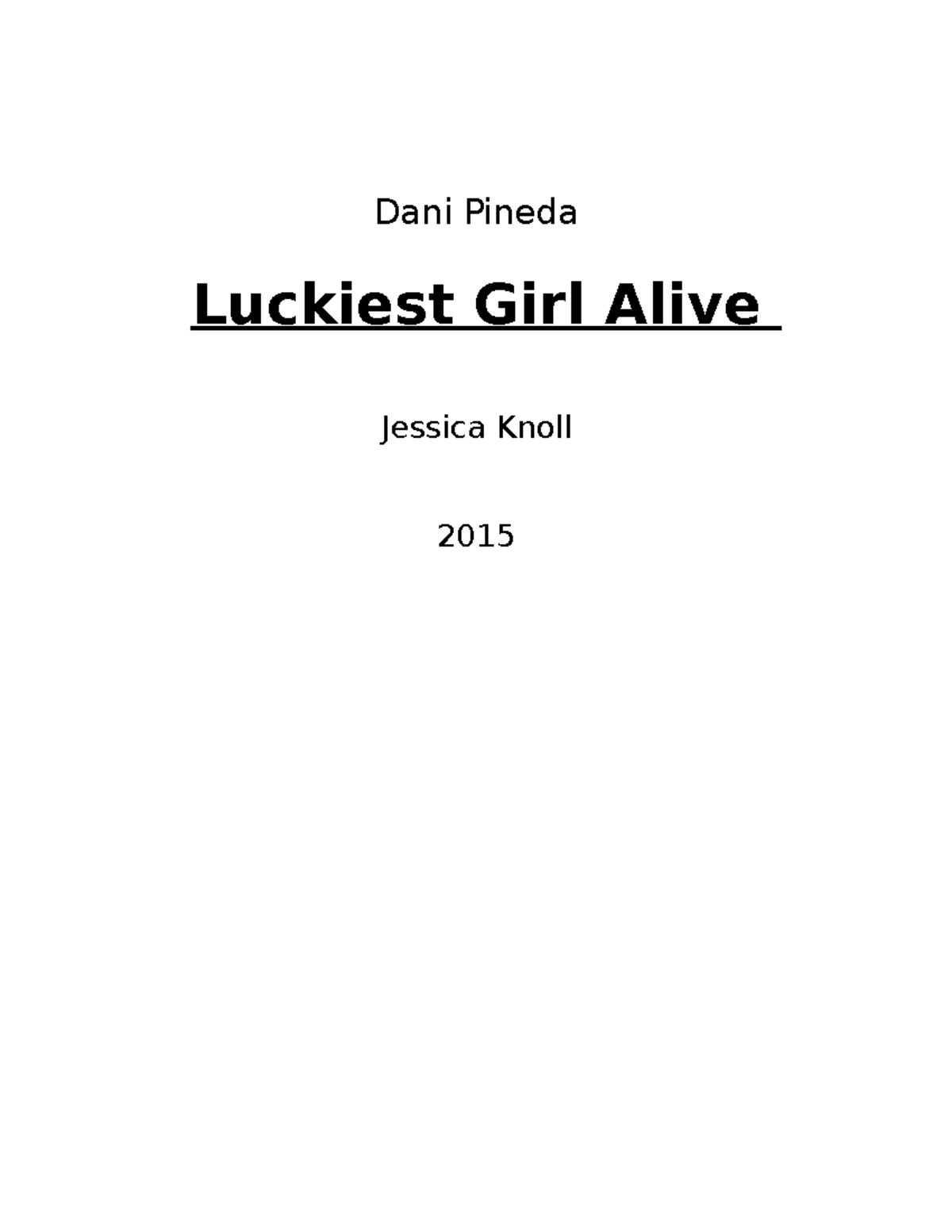 Book report - gig - Dani Pineda Luckiest Girl Alive Jessica Knoll 2015 ...