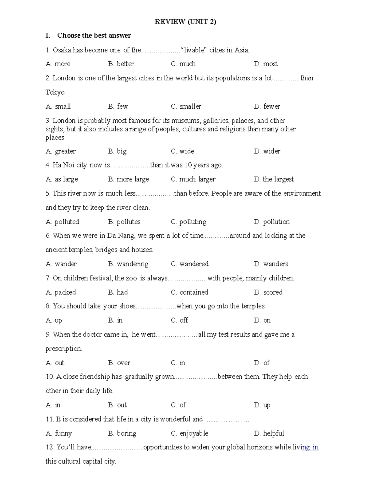 Unit 2 - REVIEW (UNIT 2) I. Choose the best answer Osaka has become one ...